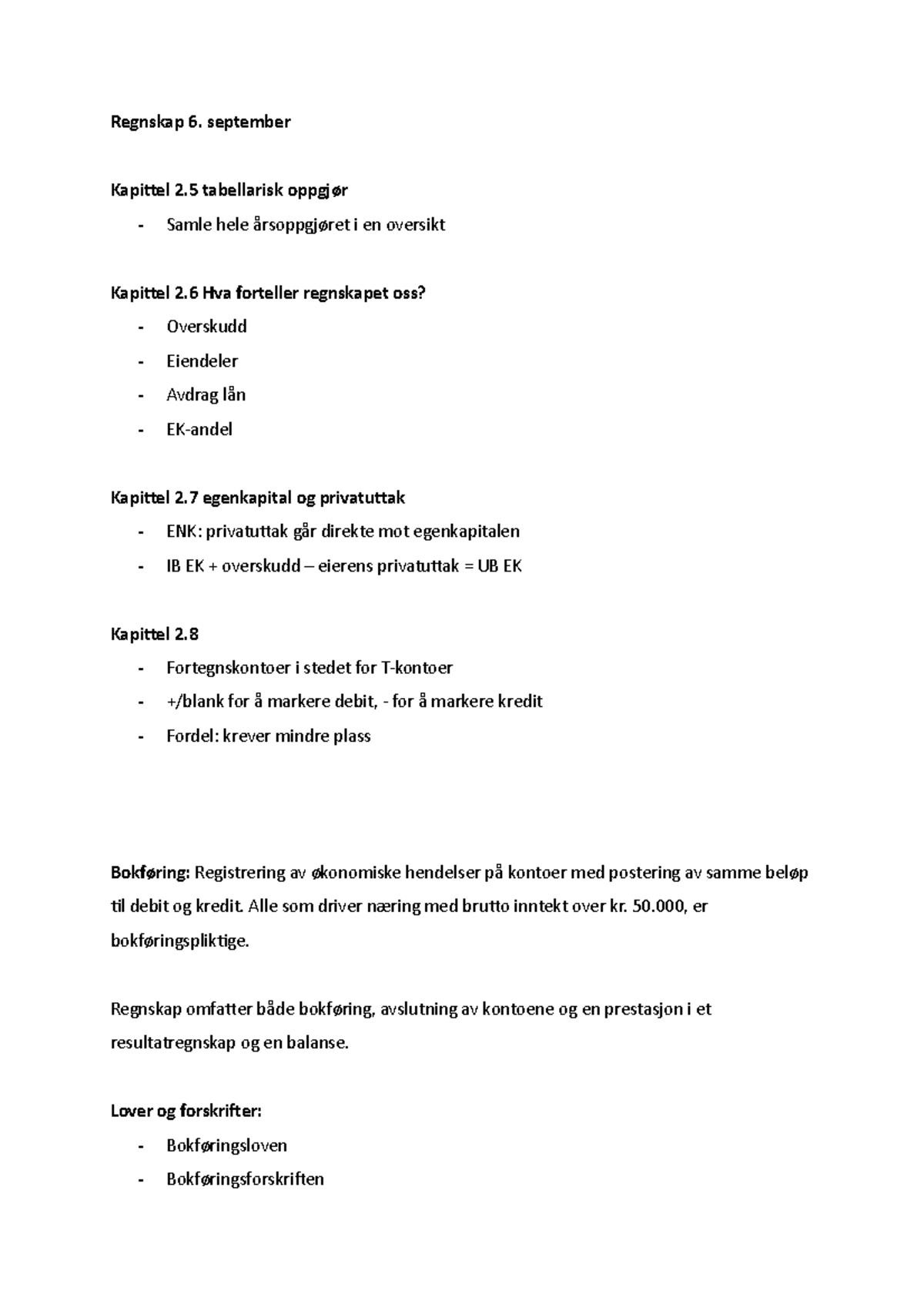 Regnskap forelesning 6 - Regnskap 6. september Kapittel 2 tabellarisk oppgjør - Samle hele - Studocu