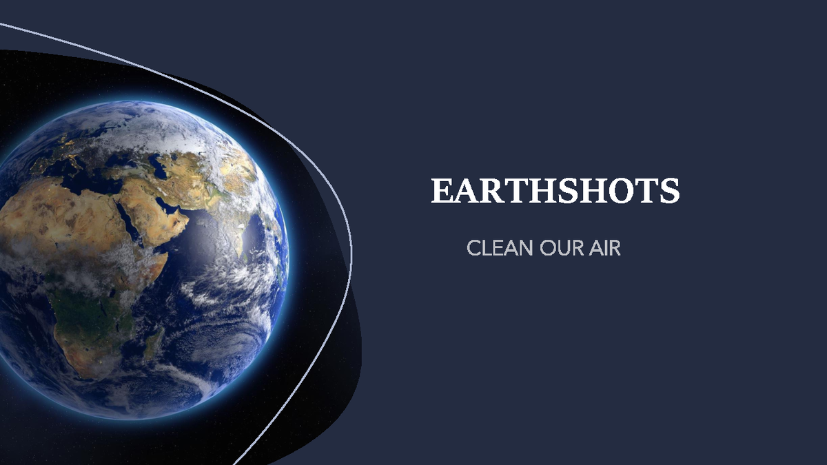Clean our air - Inglese (Linguistico) - EARTHSHOTS EARTHSHOT PRIZE The ...