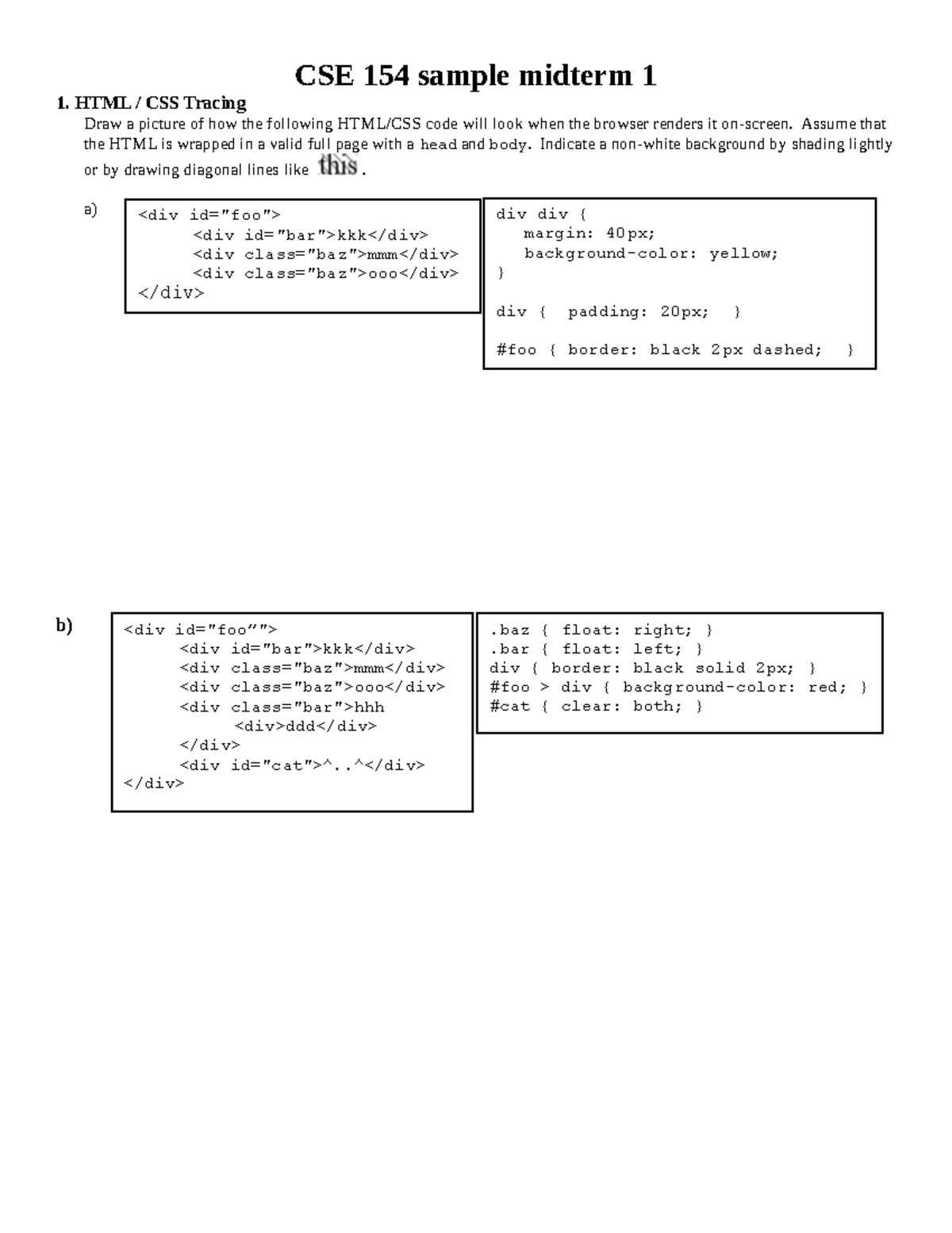 Midterm Sample 1 - material - CSE 154 sample midterm 1 1. HTML / CSS Tracing Draw a picture of ...