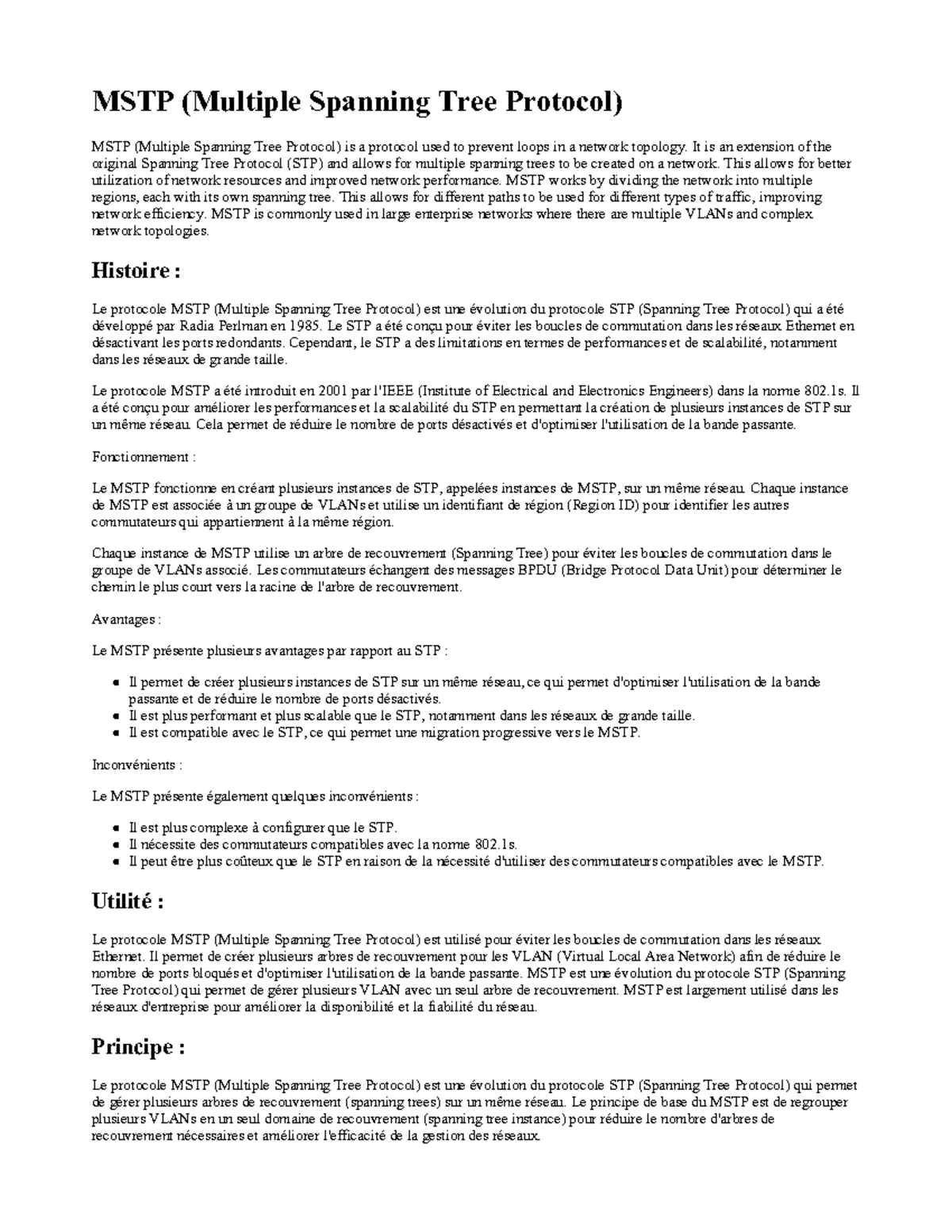 MSTP (Multiple Spanning Tree Protocol) - It is an extension of the original Spanning Tree ...
