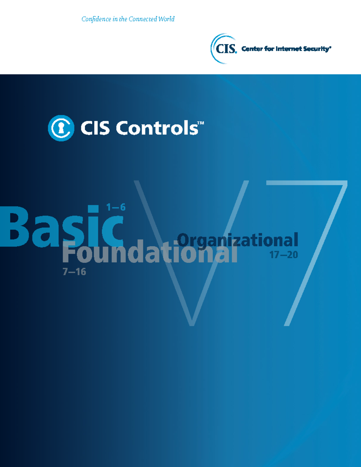 CYB 260 CIS Controls Version 7 - Confidence in the Connected World CIS Controls ####### ™ 1 ...