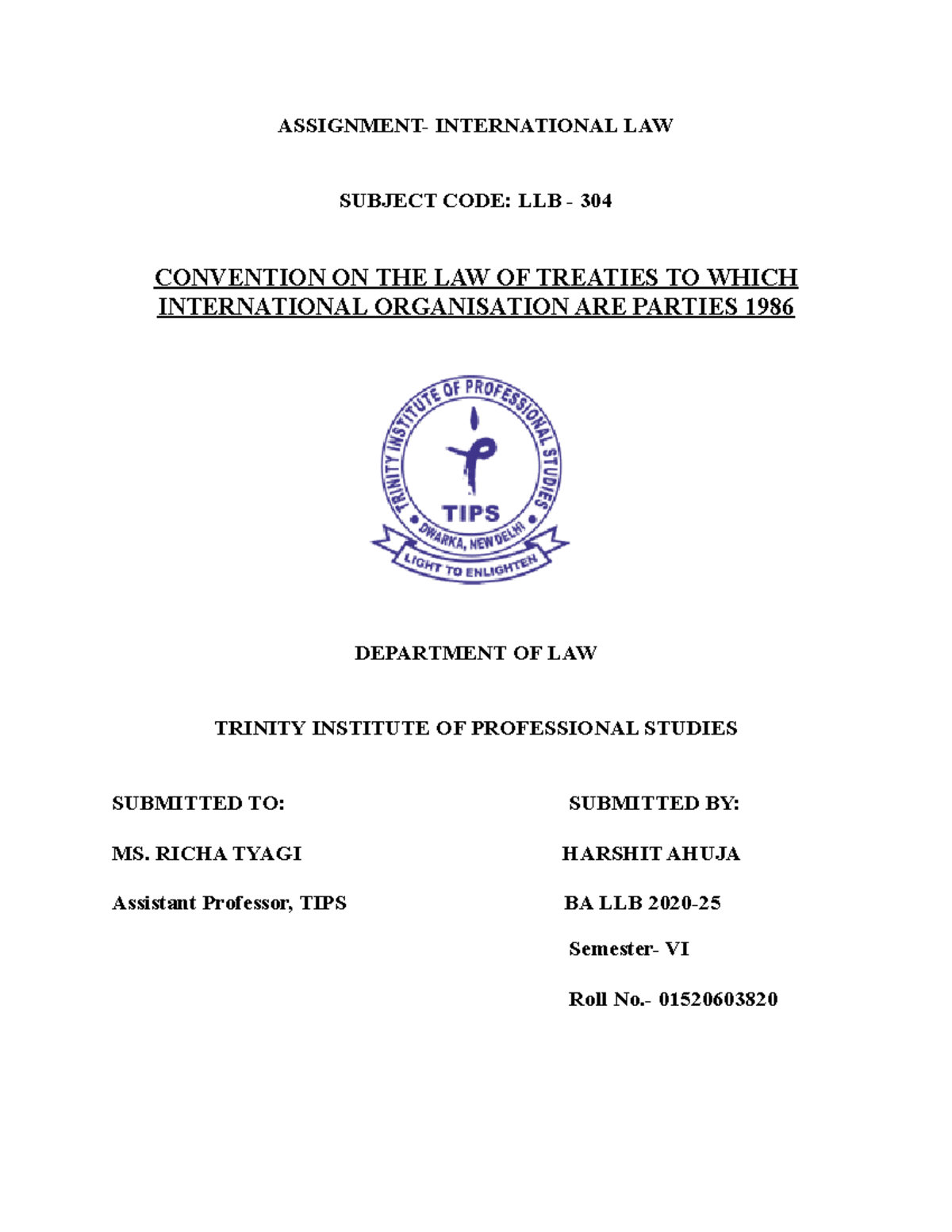 IPL Assignment - ASSIGNMENT- INTERNATIONAL LAW SUBJECT CODE: LLB - 304 ...