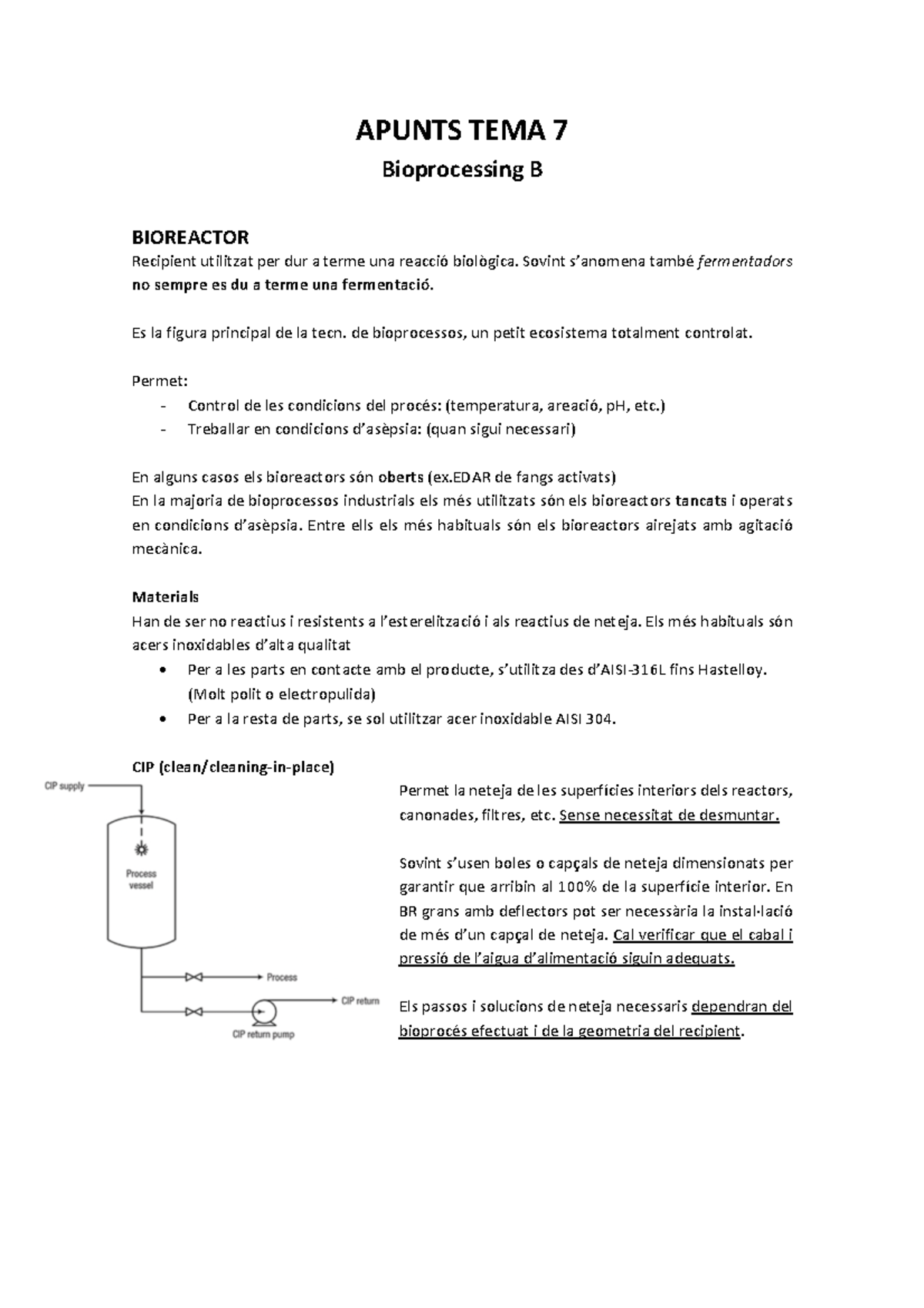 Apunts Tema 7 - APUNTS TEMA 7 Bioprocessing B BIOREACTOR Recipient utilitzat per dur a terme una ...