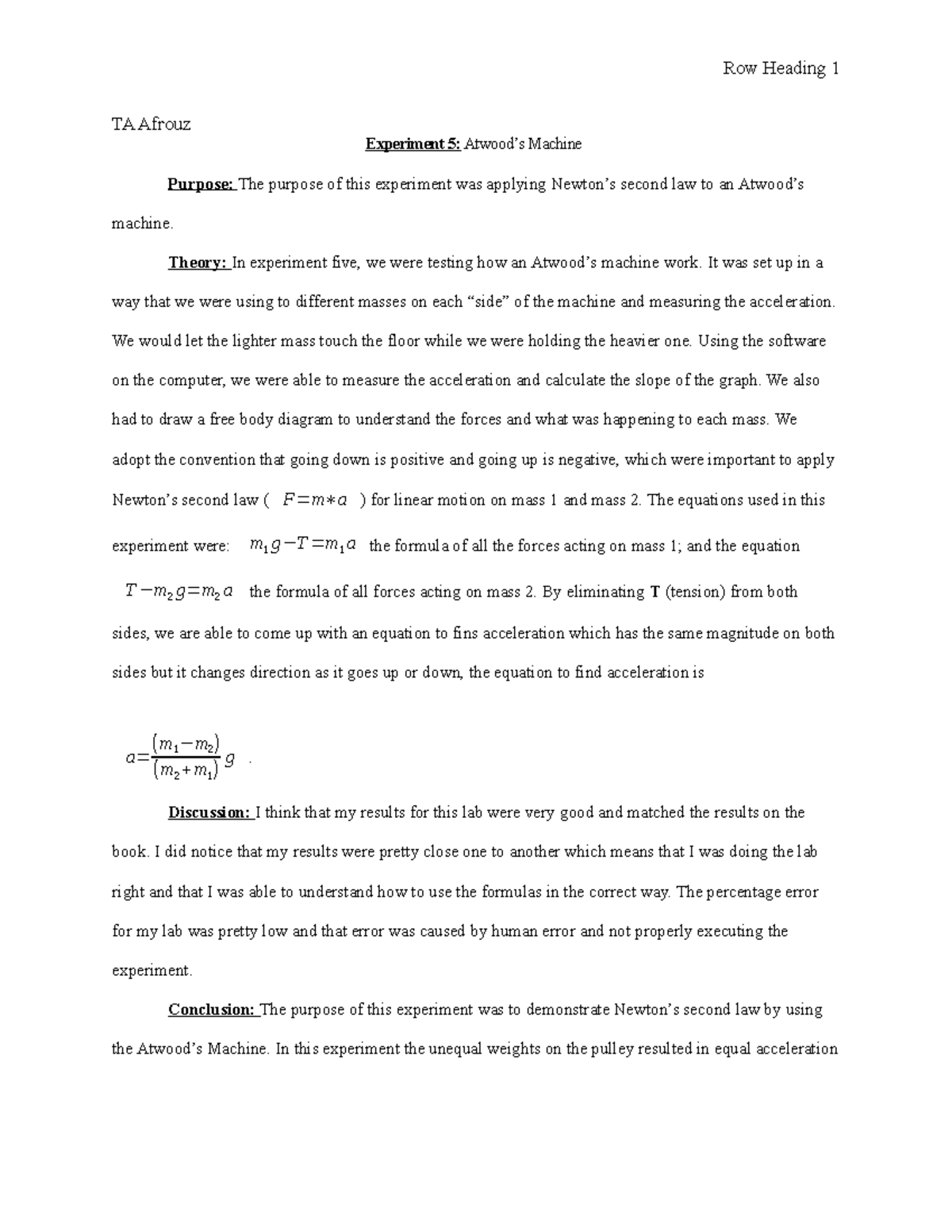 Physics 1 - Lab Report 5 - Row Heading 1 TA Afrouz Experiment 5: Atwood ...