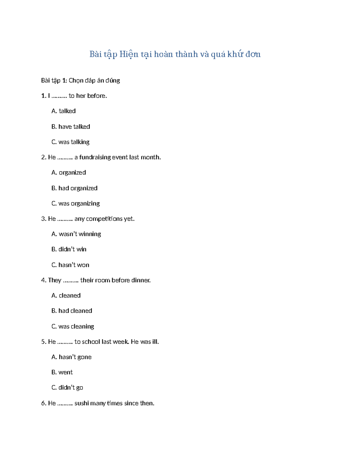 Bài tập Hiện tại hoàn thành và quá khứ đơn - Bài t p Hi n t i hoàn thành và quá khậ ệ ạ ứ đ ơn ...