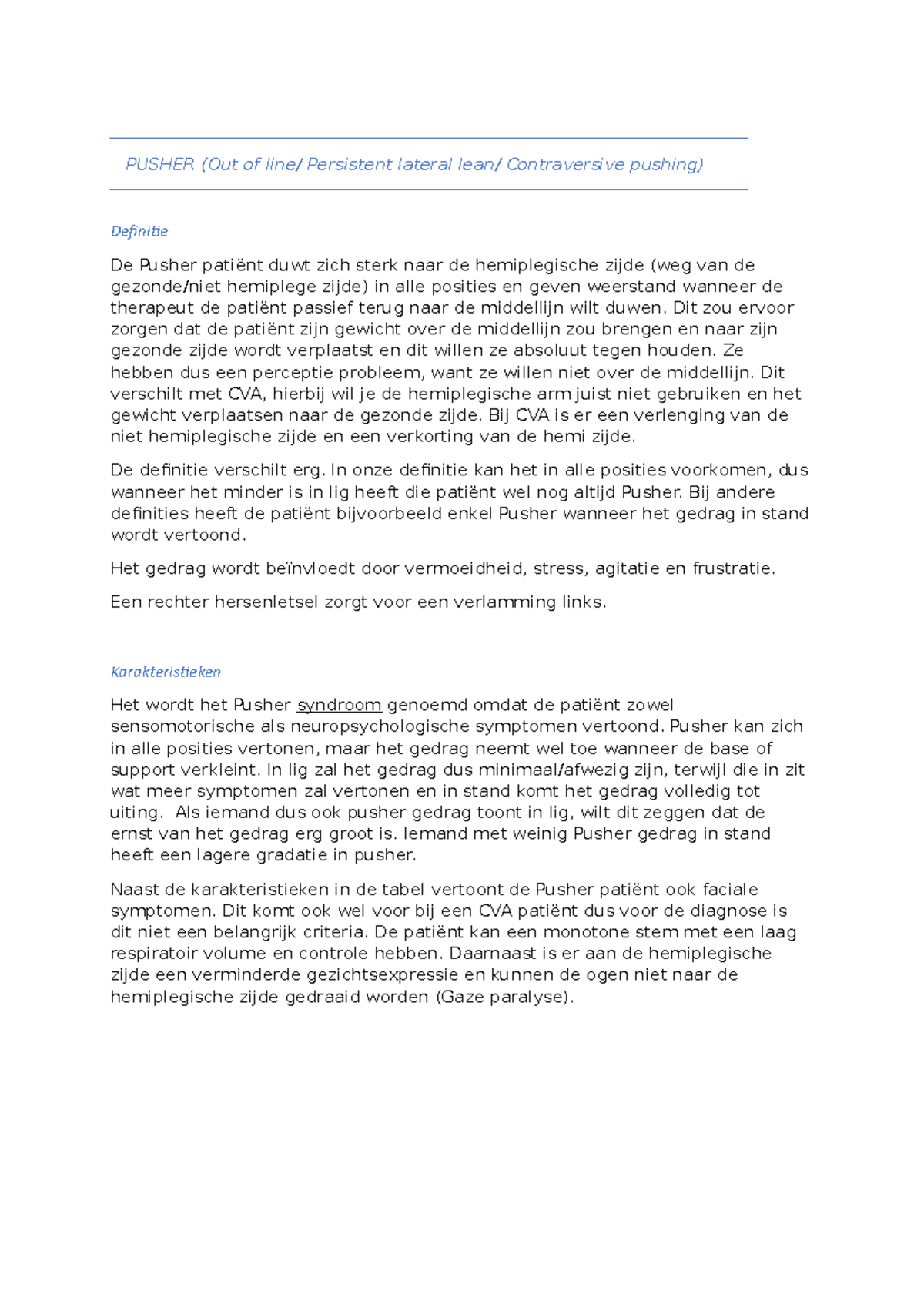 Pusher - Dit zou ervoor zorgen dat de patiënt zijn gewicht over de ...