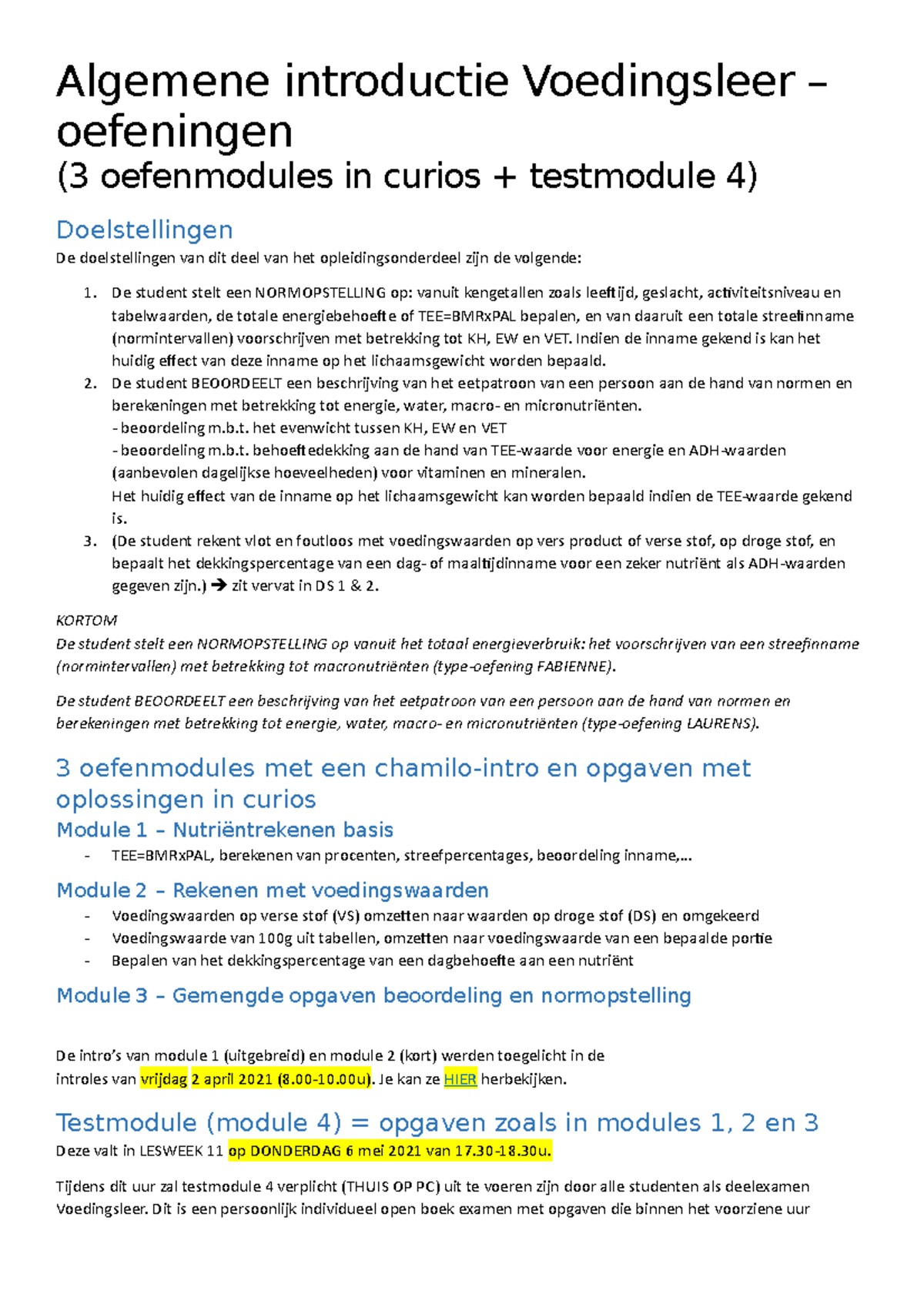 Algemene introductie Voedingsleer oefeningen - Indien de inname gekend is kan het huidig effect ...