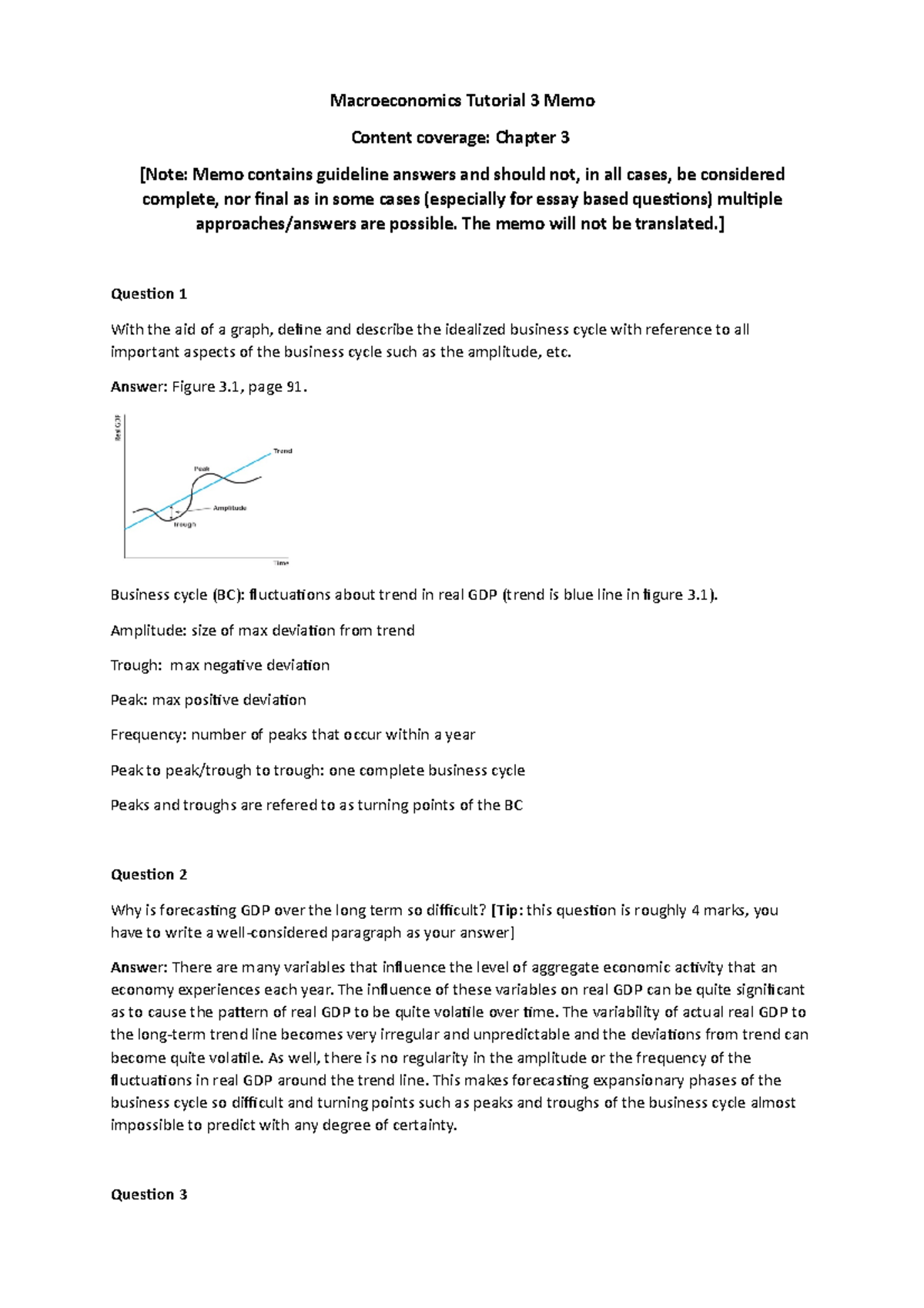 Macroeconomics Tutorial 3 Memo - The memo will not be translated.] Question 1 With the aid of a ...