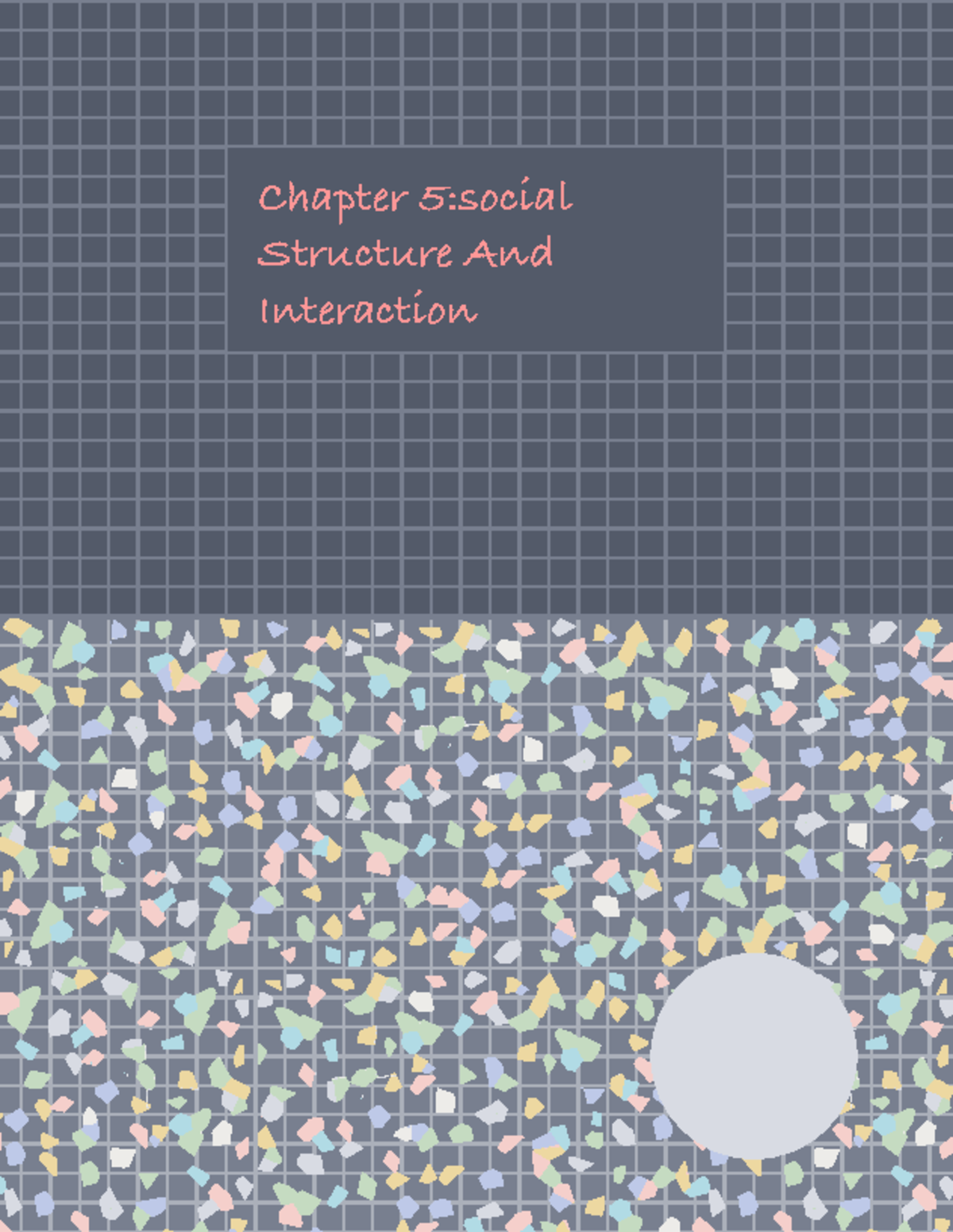 Chapter 5 social Structure And Interaction (complete) - SOCI 111 - Studocu