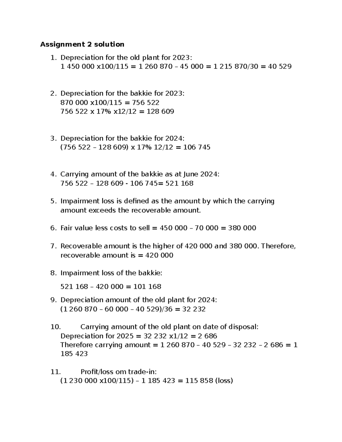 Assignment 2 solution - Assignment 2 solution 1. Depreciation for the old plant for 2023: 1 450 ...