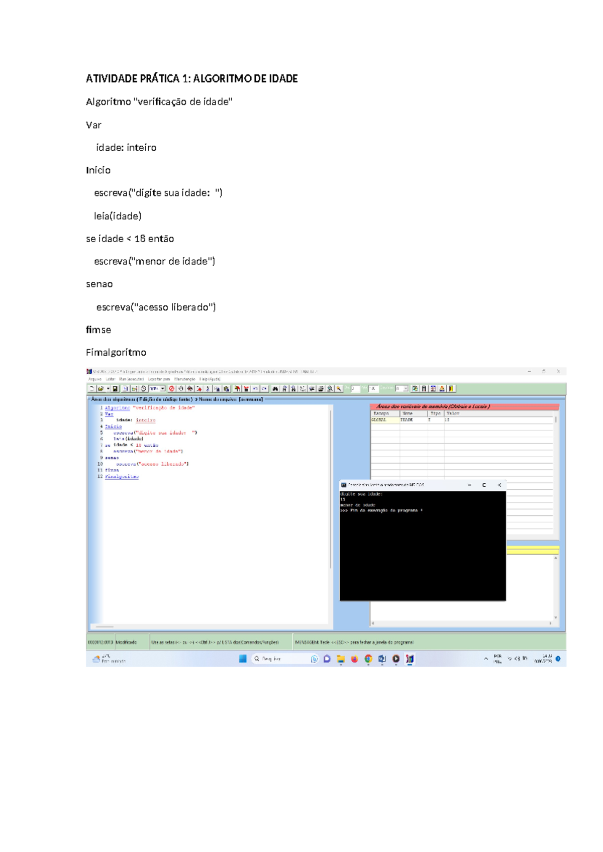 Atividade Prática 1 algorimos - Engenharia elétrica - ATIVIDADE PRÁTICA 1: ALGORITMO DE IDADE ...