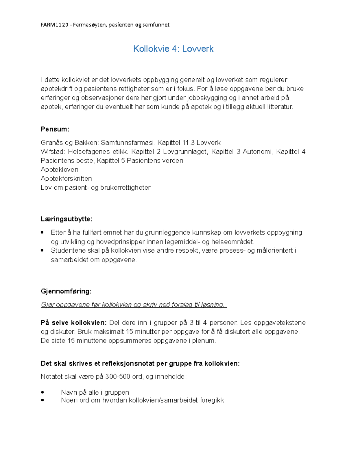 Kollokvie 4 - Lovverk-1 - Kollokvie 4: Lovverk I dette kollokviet er ...