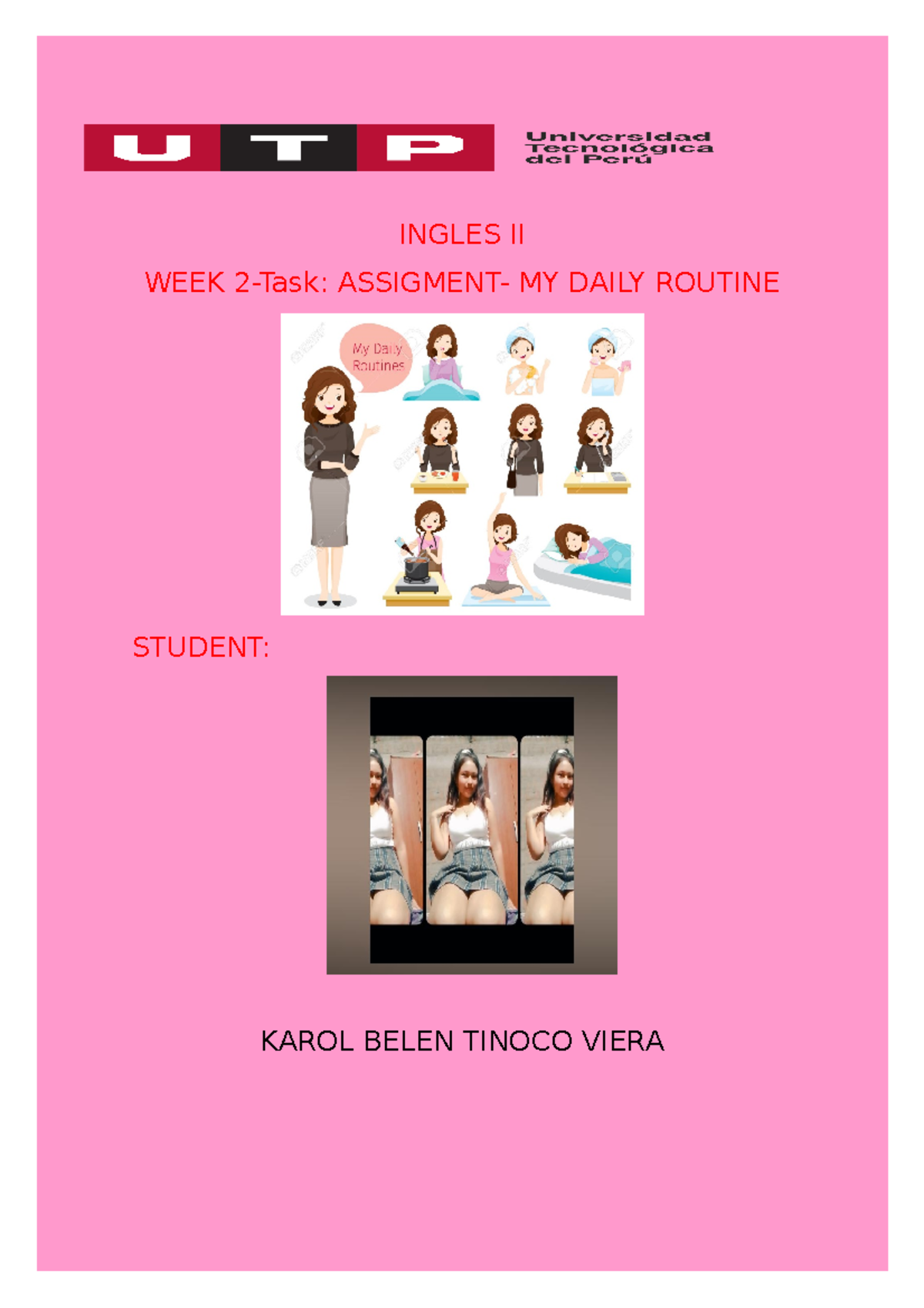 Week2,mydailyroutine - INGLES II WEEK 2-Task: ASSIGMENT- MY DAILY ROUTINE STUDENT: KAROL BELEN ...