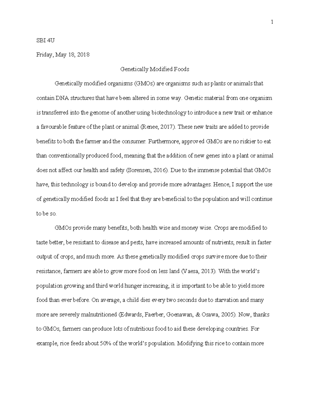 GMO essay - Grade: A - SBI 4U Friday, May 18, 2018 Genetically Modified ...