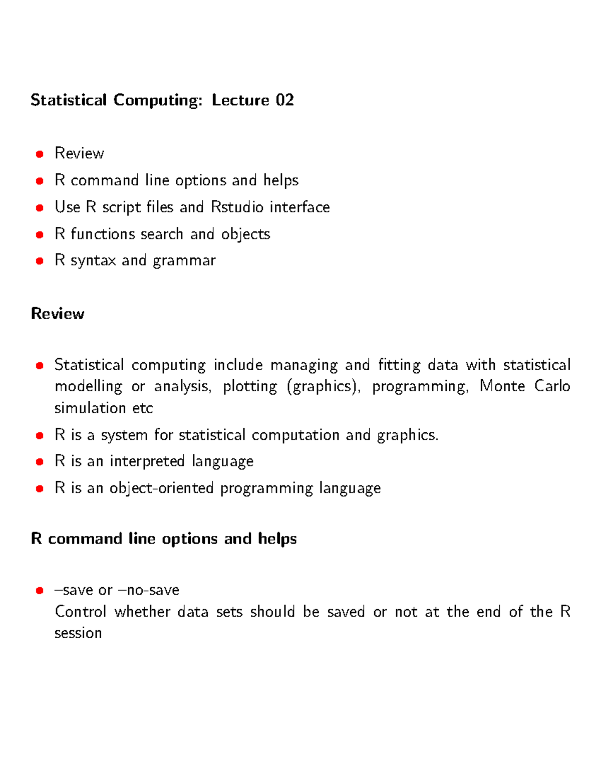 Lecture 02s - 1 Statistical Computing: Lecture 02 Review R command line ...