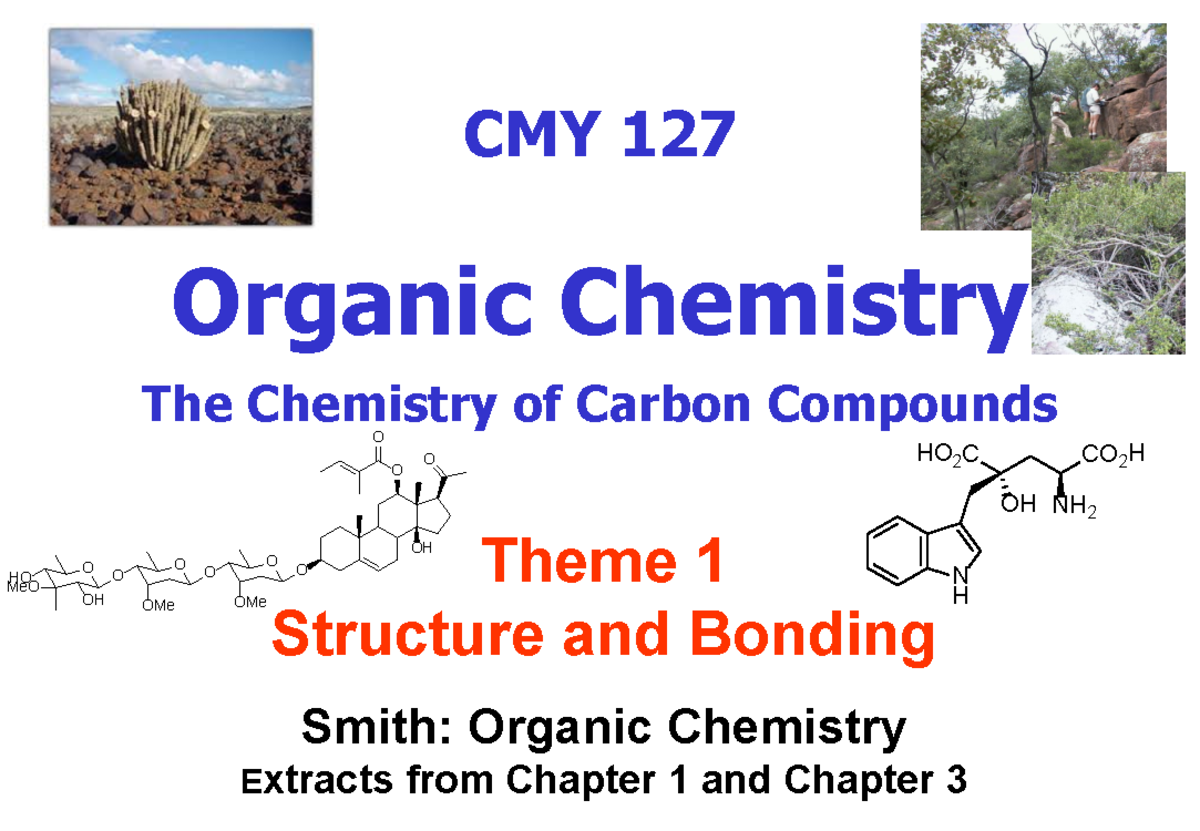 Theme 1 Structure & Bonding - CMY 127 Organic Chemistry The Chemistry ...