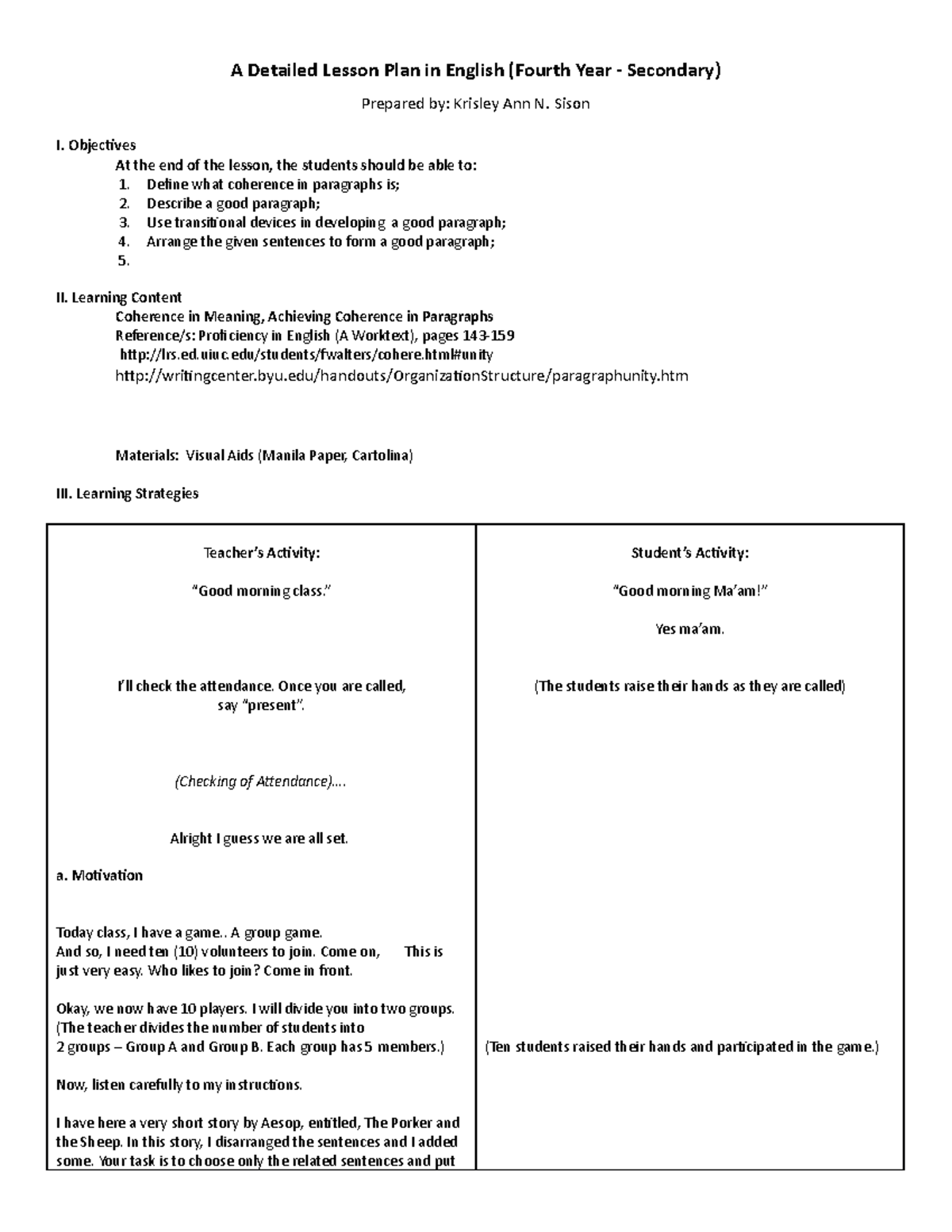A Detailed Lesson Plan in English - Sison I. Objectives At the end of ...