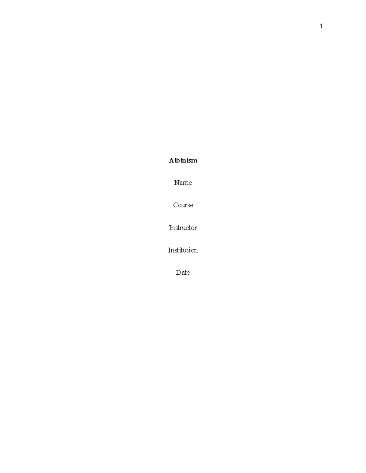 Albinism - Albinism Name Course Instructor Institution Date Albinism ...