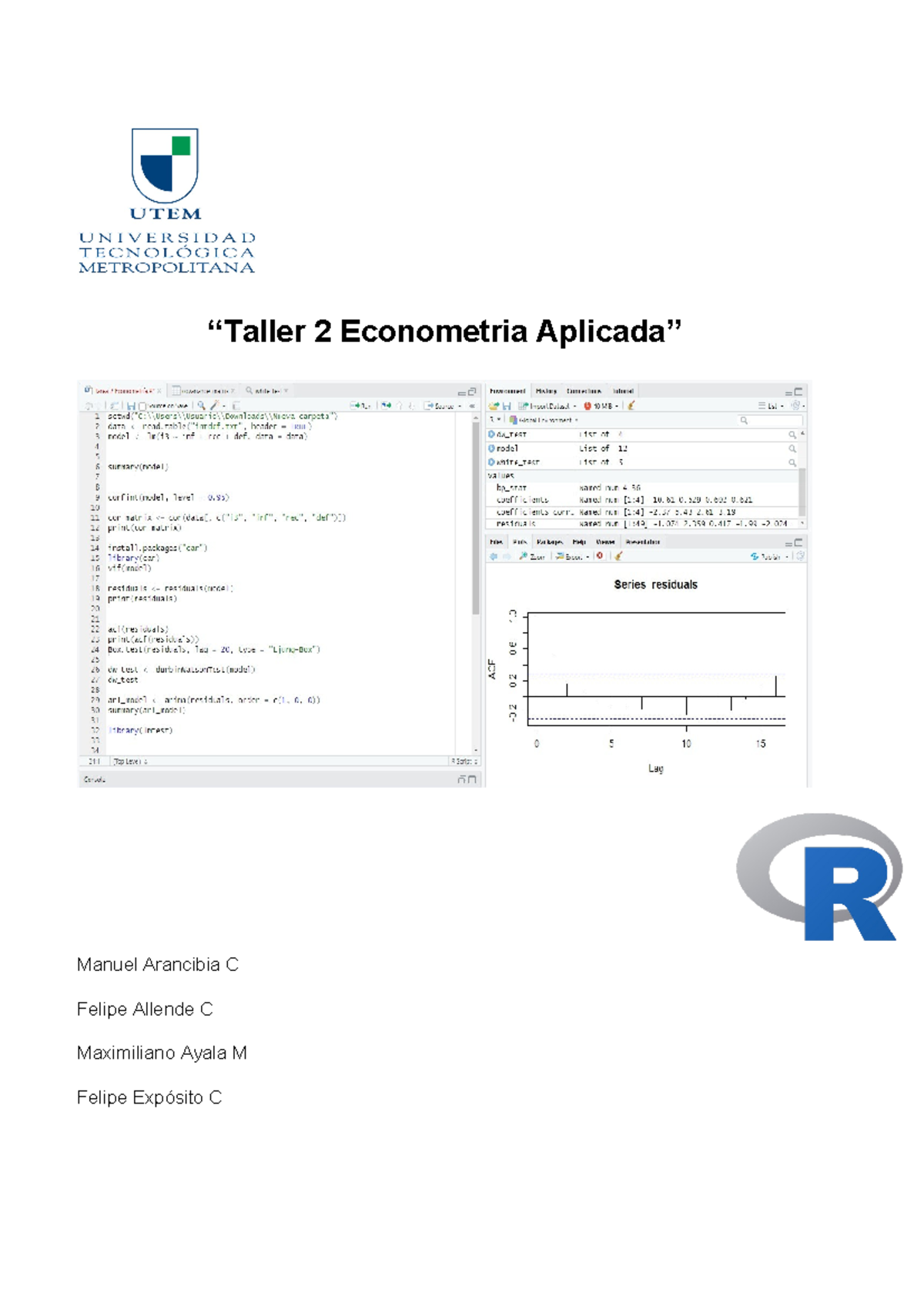 “Taller 2 Econometria Aplicada” - “Taller 2 Econometria Aplicada” Manuel Arancibia C Felipe ...