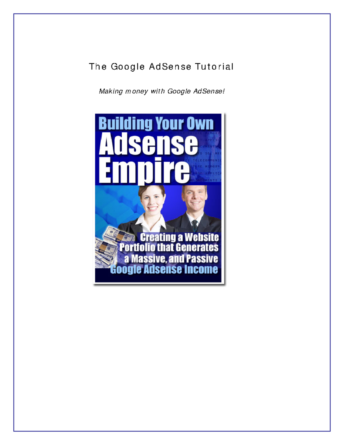 The Google Adsense Tutorial - The Google AdSense Tutorial Making money with Google AdSense ...