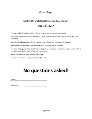 Exam 1 MECE 3245 - Cover Page MECE 3245 Materials Science Lab Exam 1 Mar. 8 th , 2018 The exam ...
