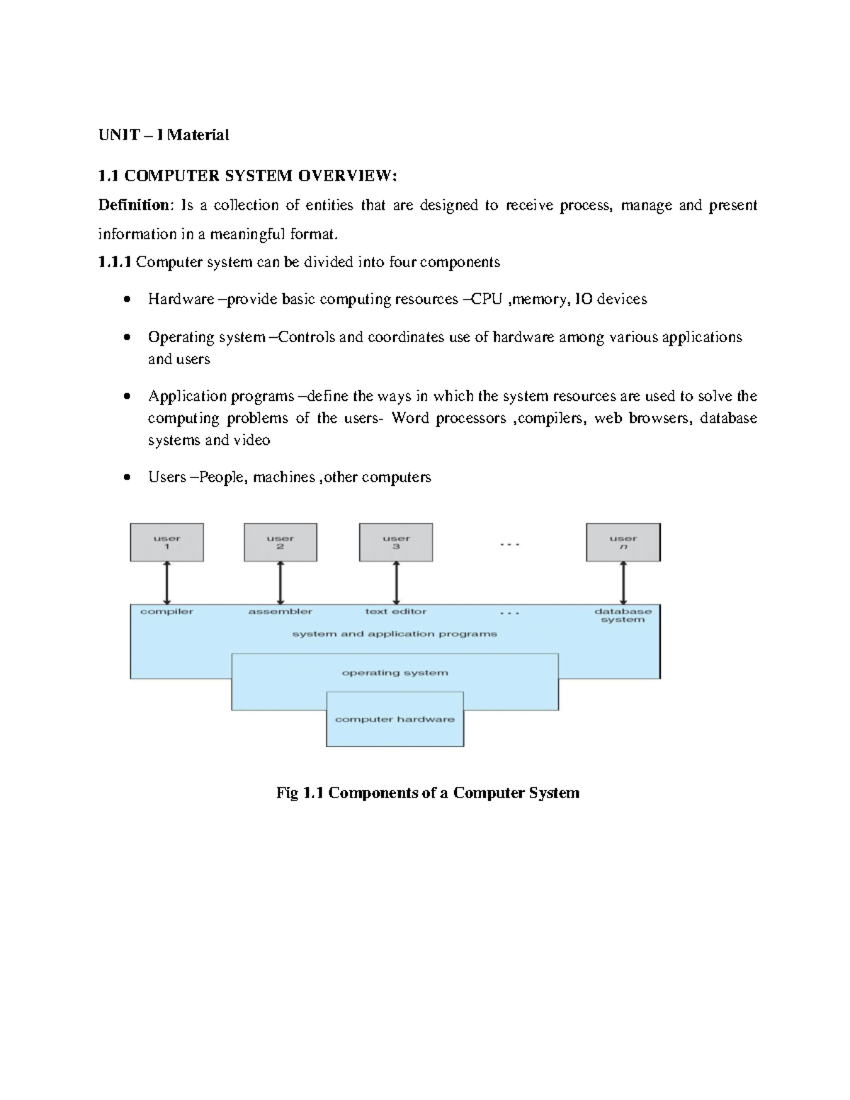 Operating system - UNIT – I Material 1 COMPUTER SYSTEM OVERVIEW: Definition: Is a collection of ...