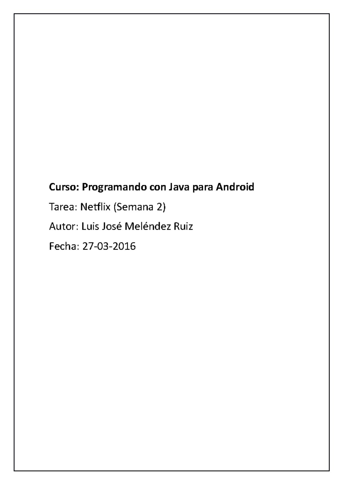306319755 Tarea 2 Netflix - Curso: Programando con Java para Android ...