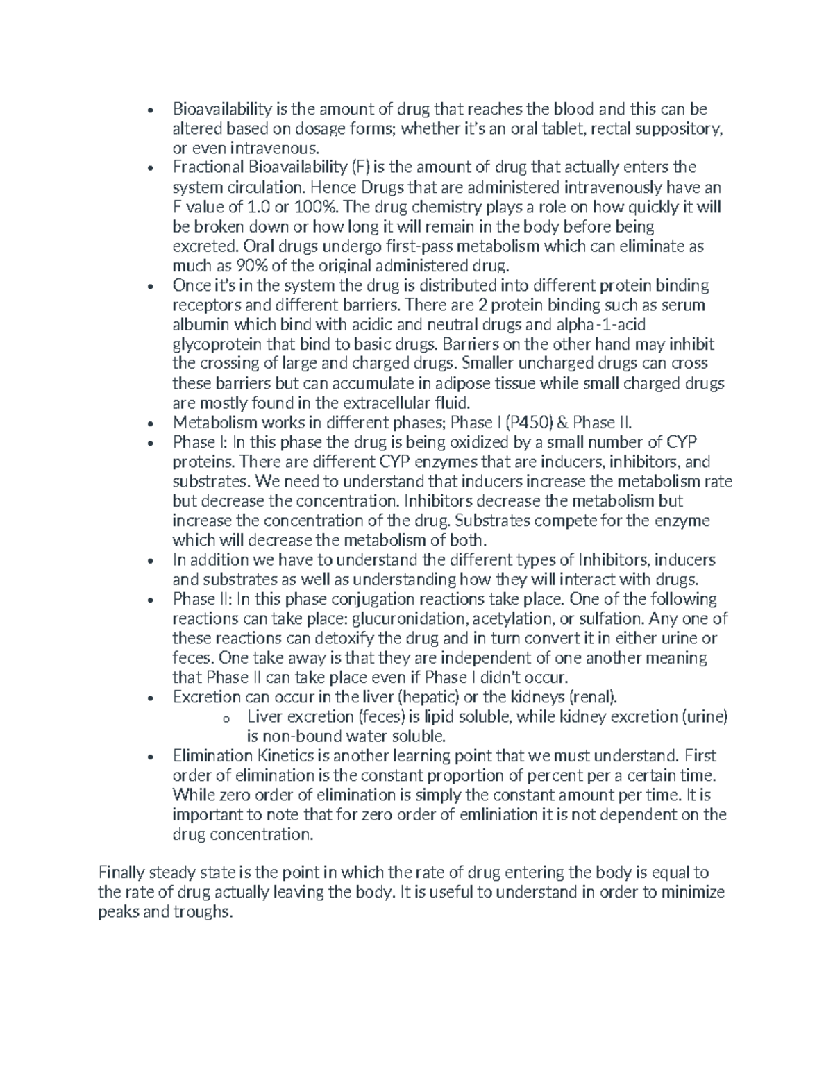 Study guid pharmacokinetics - • Bioavailability is the amount of drug ...