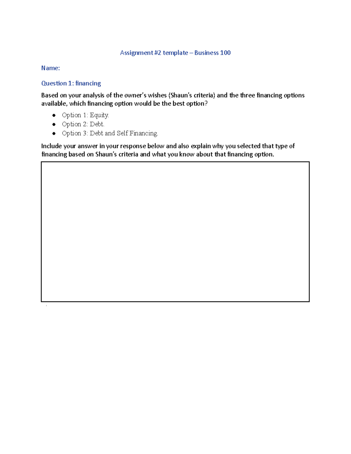 Assignment 2 Template 2 - Assignment #2 template – Business 100 Name: Question 1: financing ...