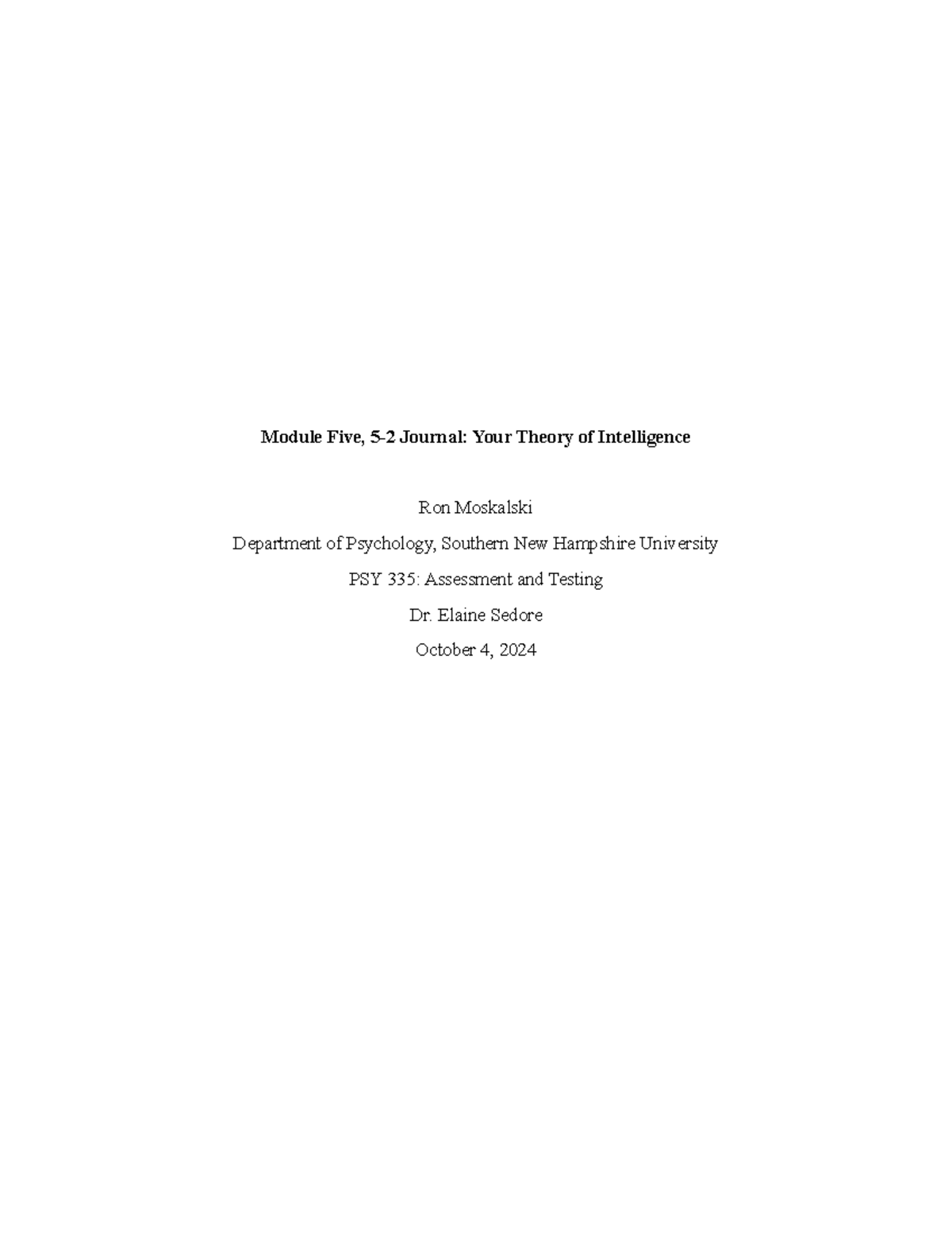 PSY 335 Module Five, 5-2 Journal Your Theory of Intelligence - Module ...