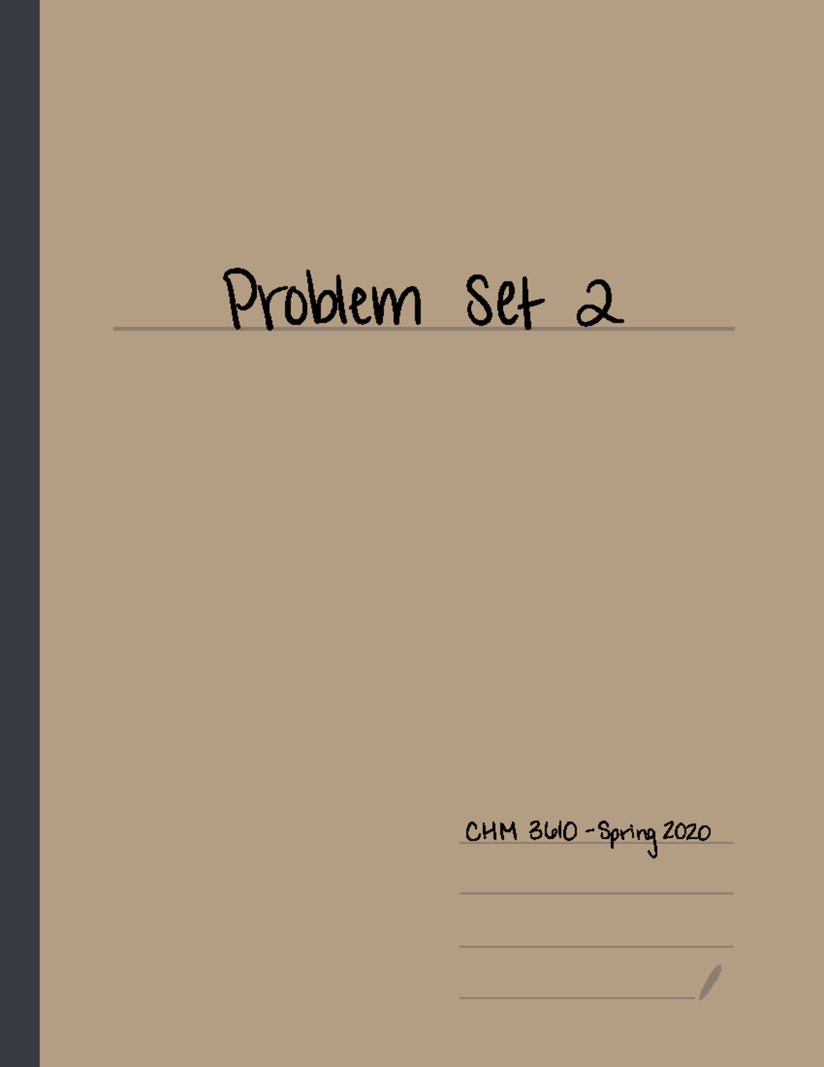 Problem Set 2 Completed Problem Set 2 Homework Assignment From Chm 3610 Spring 2020 Problem