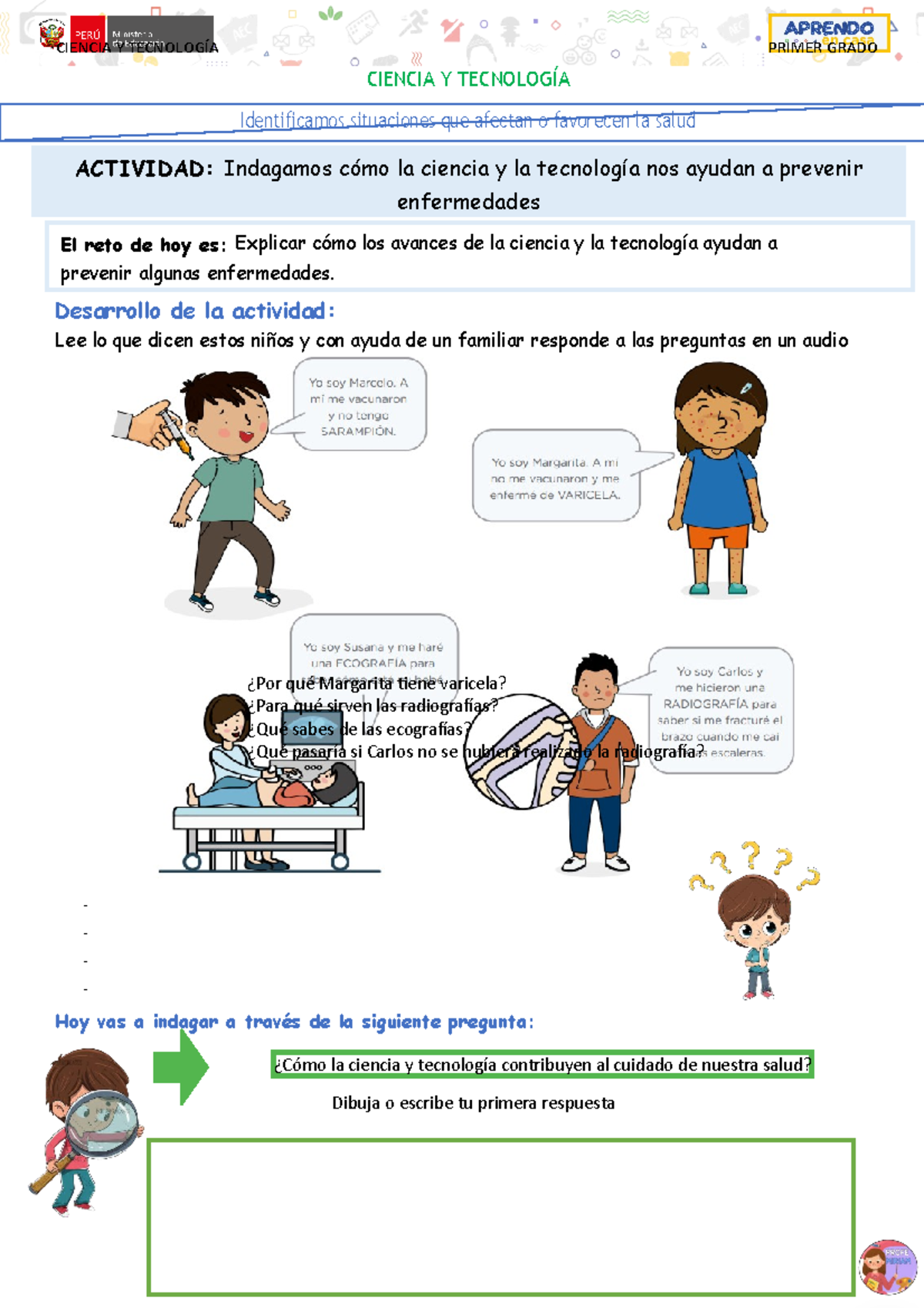 Ciencia Y Tecnología 1° Grado DIA 2 - Dibuja o escribe tu primera respuesta ¿Cómo la ciencia y ...
