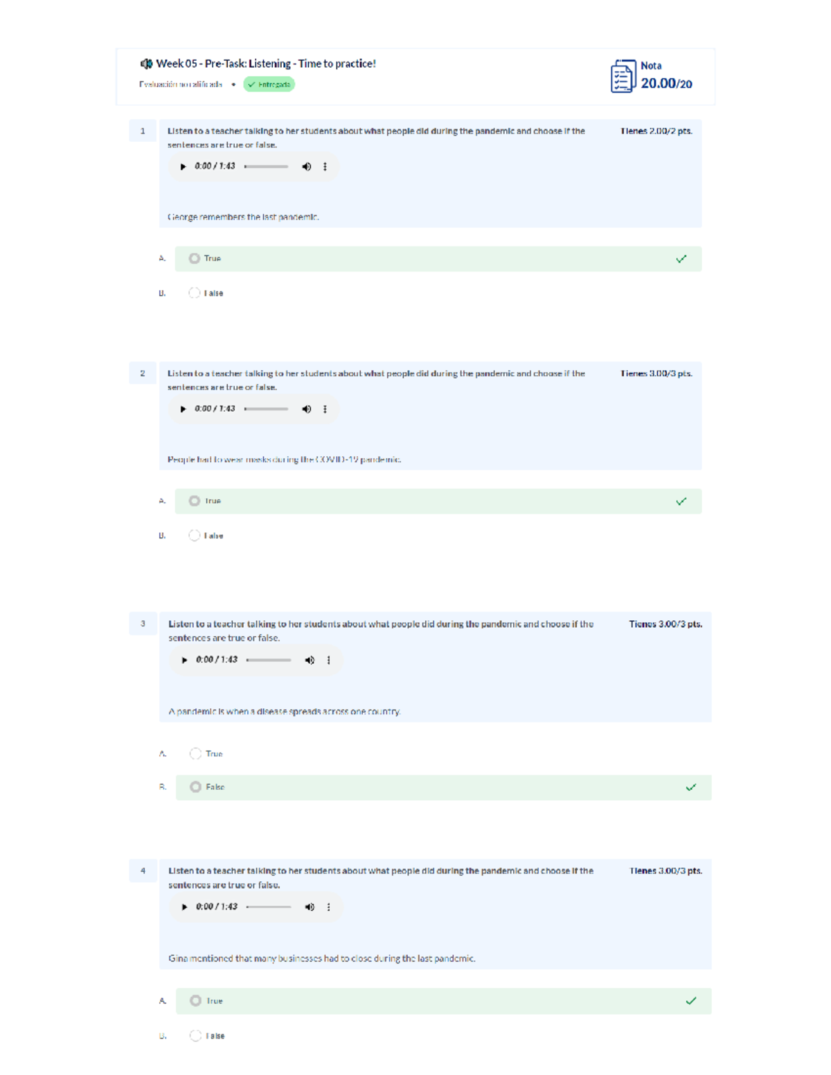 Week 05 - Pre-Task: Listening - Time to practice! - Ingles III - Studocu