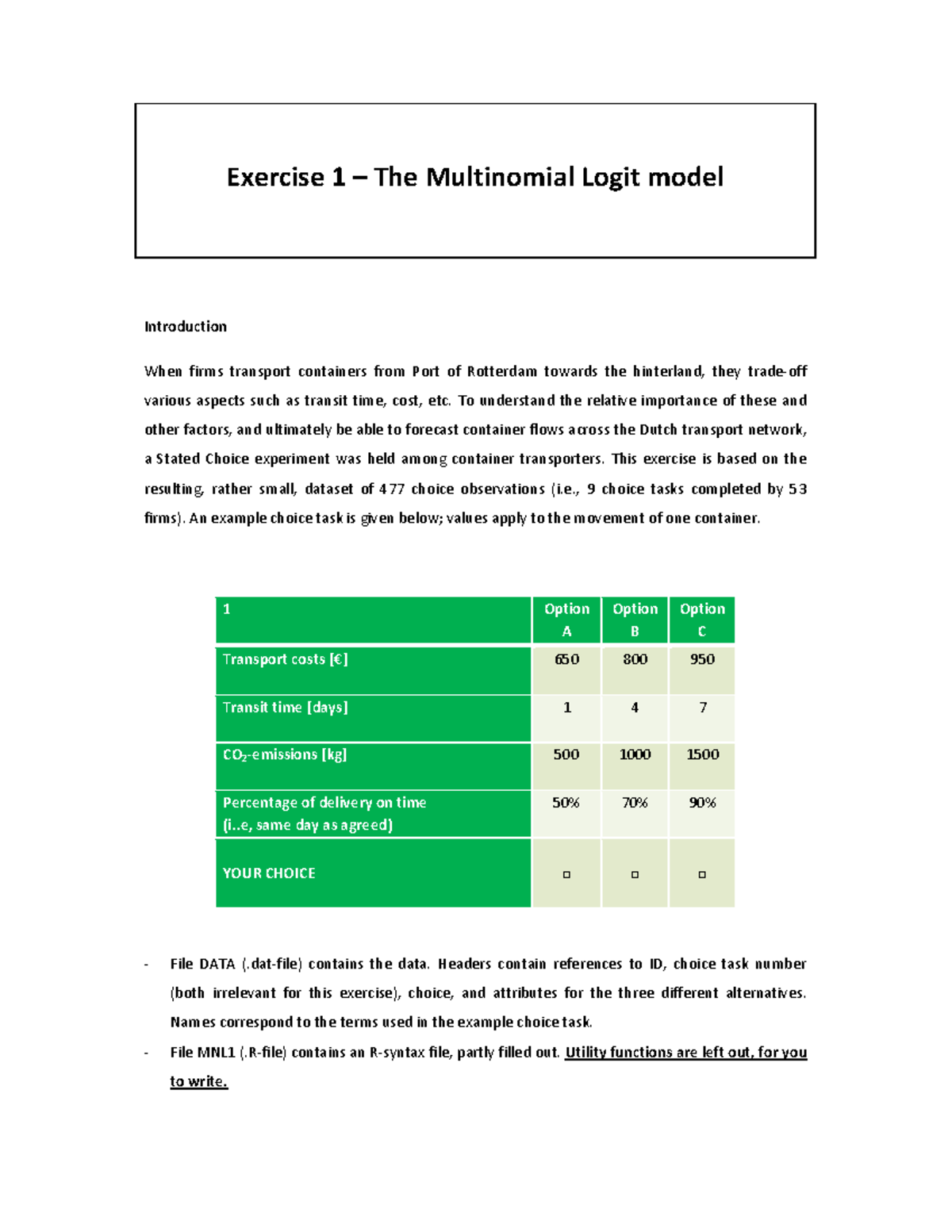 Exercise 1 - Exercise 1 – The Multinomial Logit model Introduction When ...