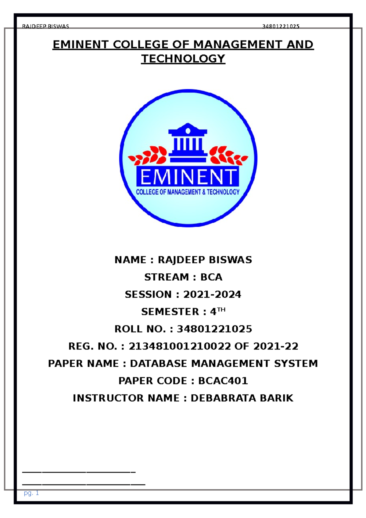 Dbms - nothing to sAU - EMINENT COLLEGE OF MANAGEMENT AND TECHNOLOGY NAME : RAJDEEP BISWAS ...