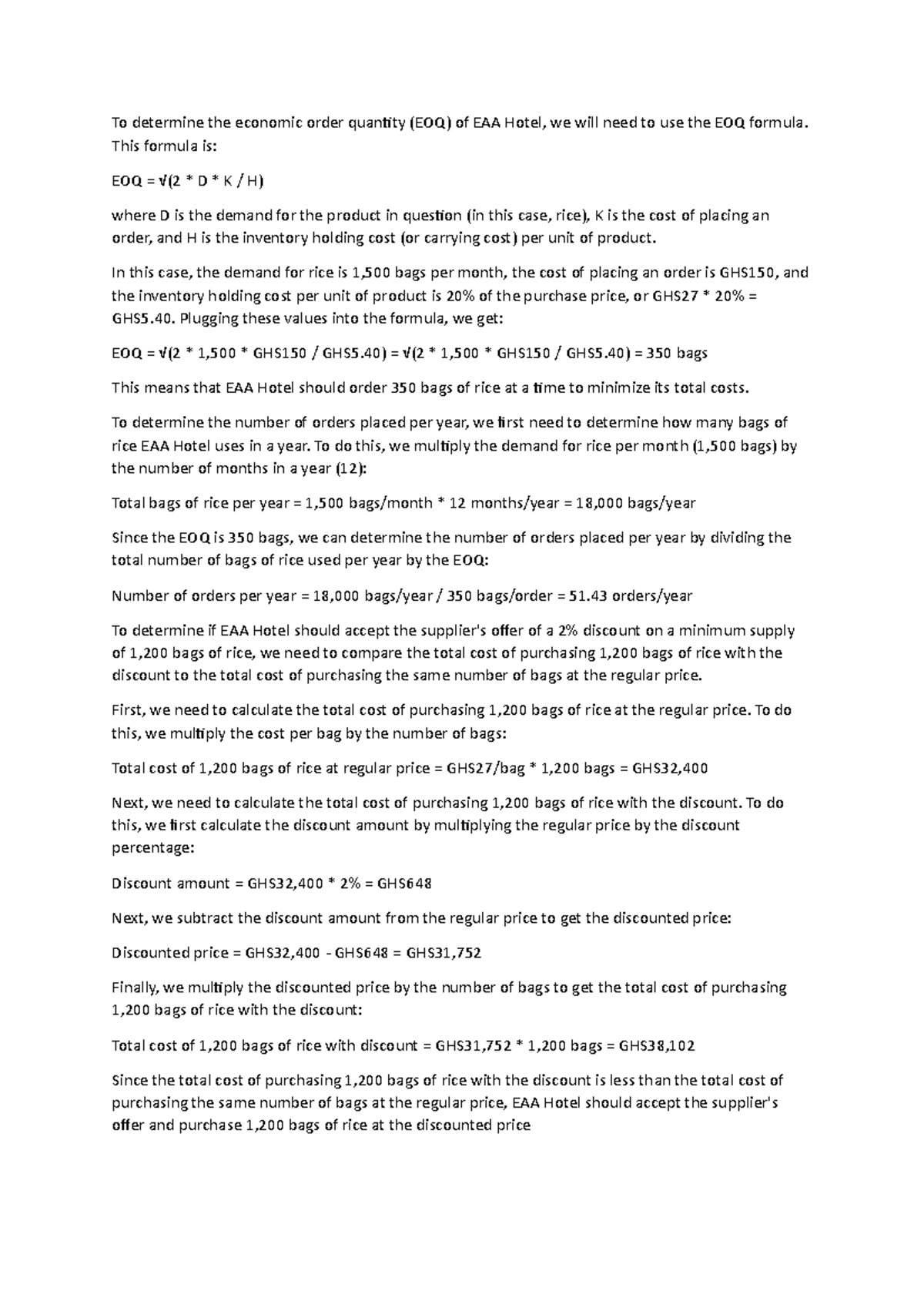 To determine the economic order quantity - This formula is: EOQ = √(2 ...