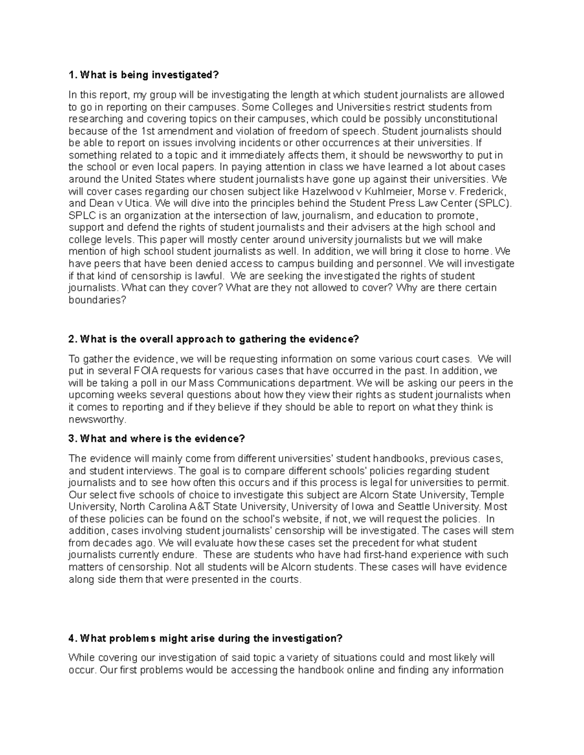 Student journalist assignment - 1. What is being investigated? In this ...