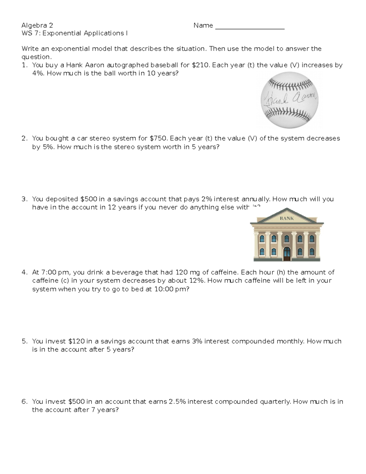WS 7 Exponential Applications - Then use the model to answer the ...
