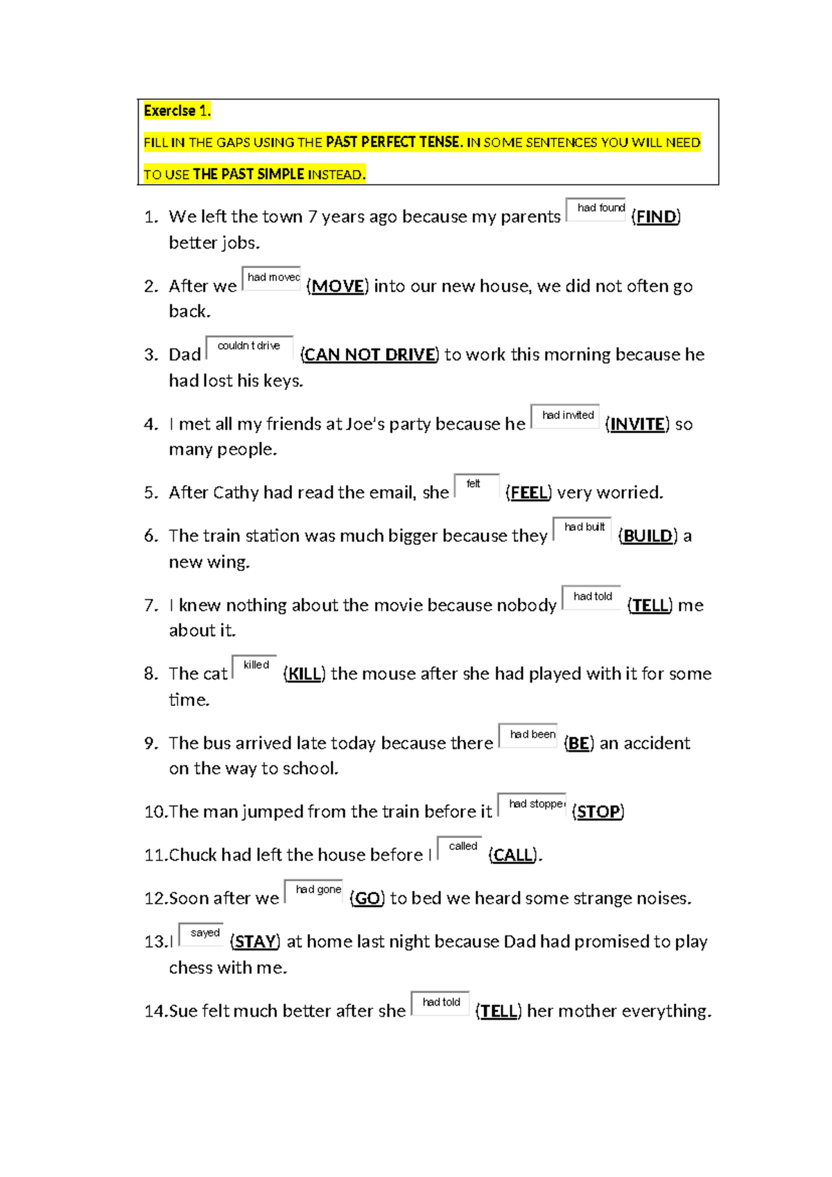 Past perfect past simple worksheet - Exercise 1. FILL IN THE GAPS USING ...