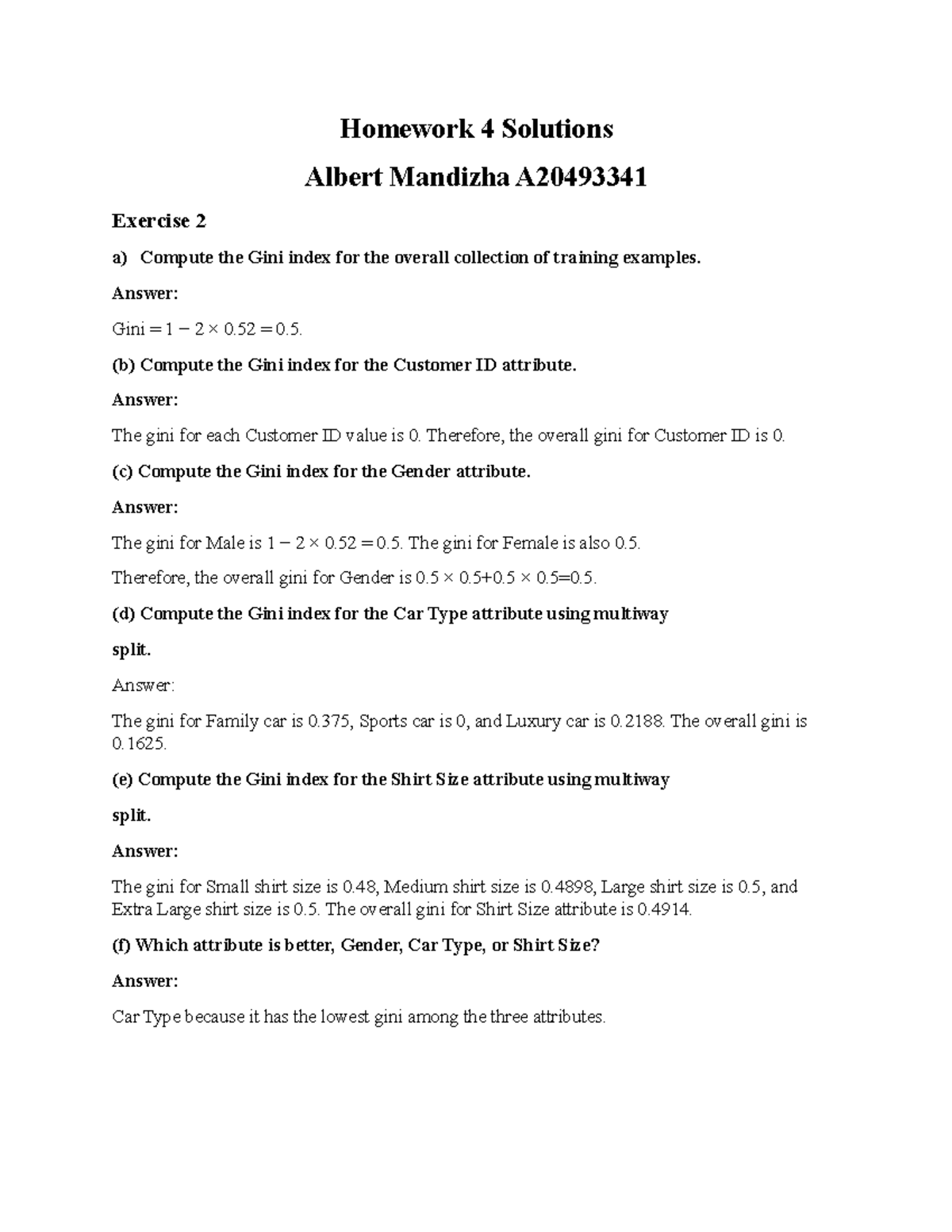 Homework 4-Assignment Solutions - Homework 4 Solutions Albert Mandizha A Exercise 2 a) Compute ...