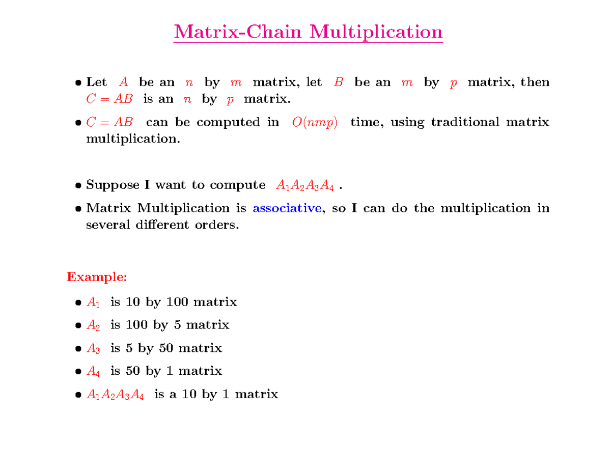 Matrix-chain - MCM - Matrix-Chain Multiplication Let A be an n by m matrix, let B be an m by p ...