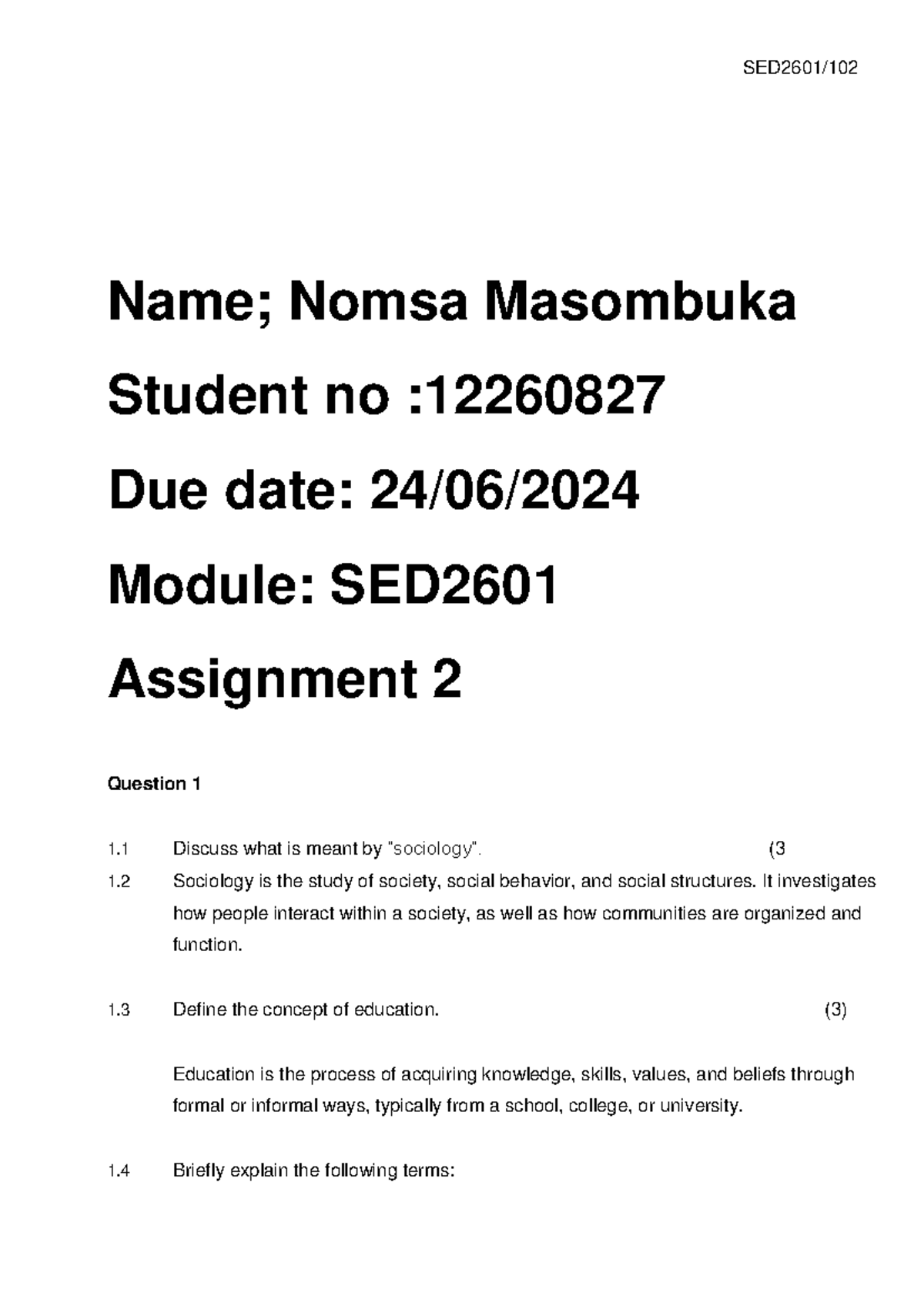 SED2601 assignment 2 - Name; Nomsa Masombuka Student no :12260 827 Due date: 24/06/ Module: SED ...