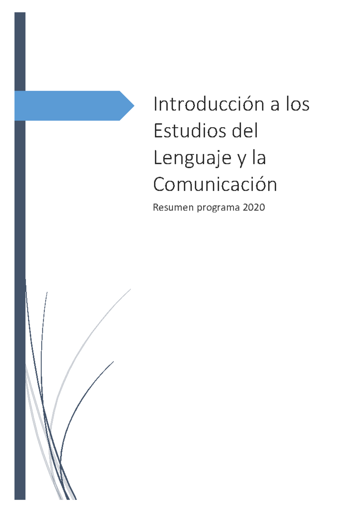 Resumen Final IELC-1 - Todos los temas - Introducción a los Estudios del Lenguaje y la ...