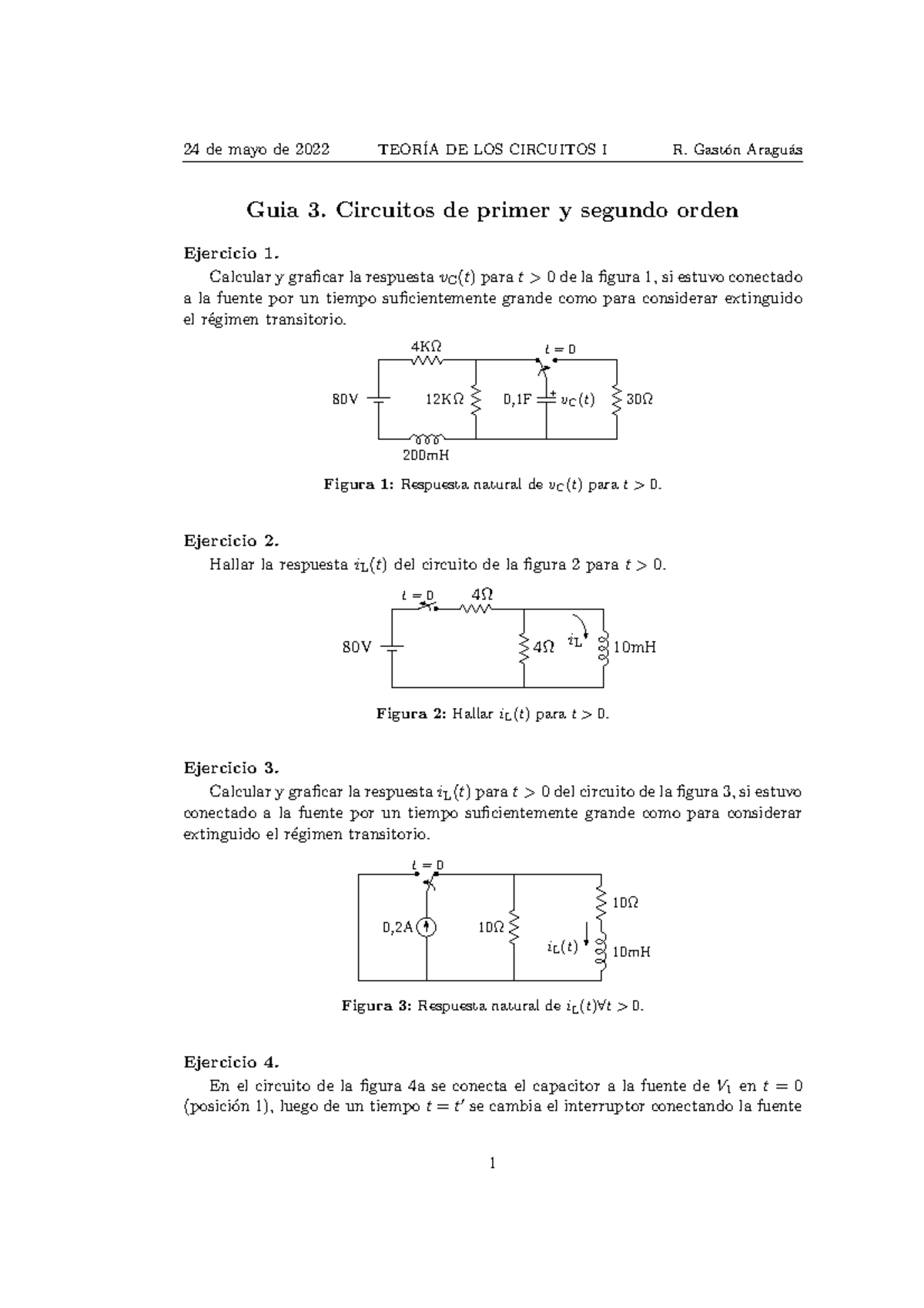 Guía primer orden - Guia 3. Circuitos de primer y segundo orden Ejercicio 1. Calcular y graficar ...
