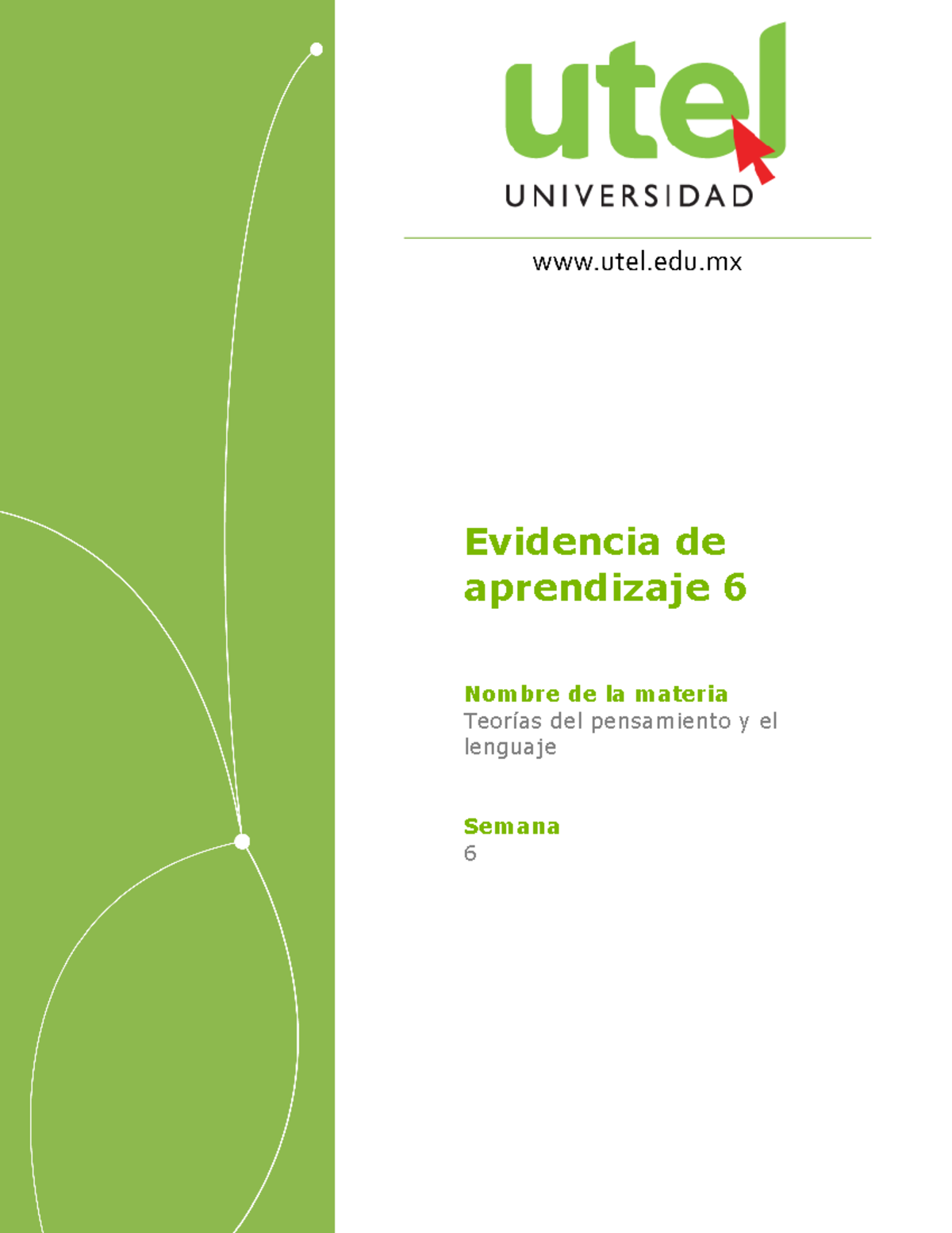 Evidencia de aprendizaje 6 - Evidencia de aprendizaje 6 Nombre de la materia Teorías del ...