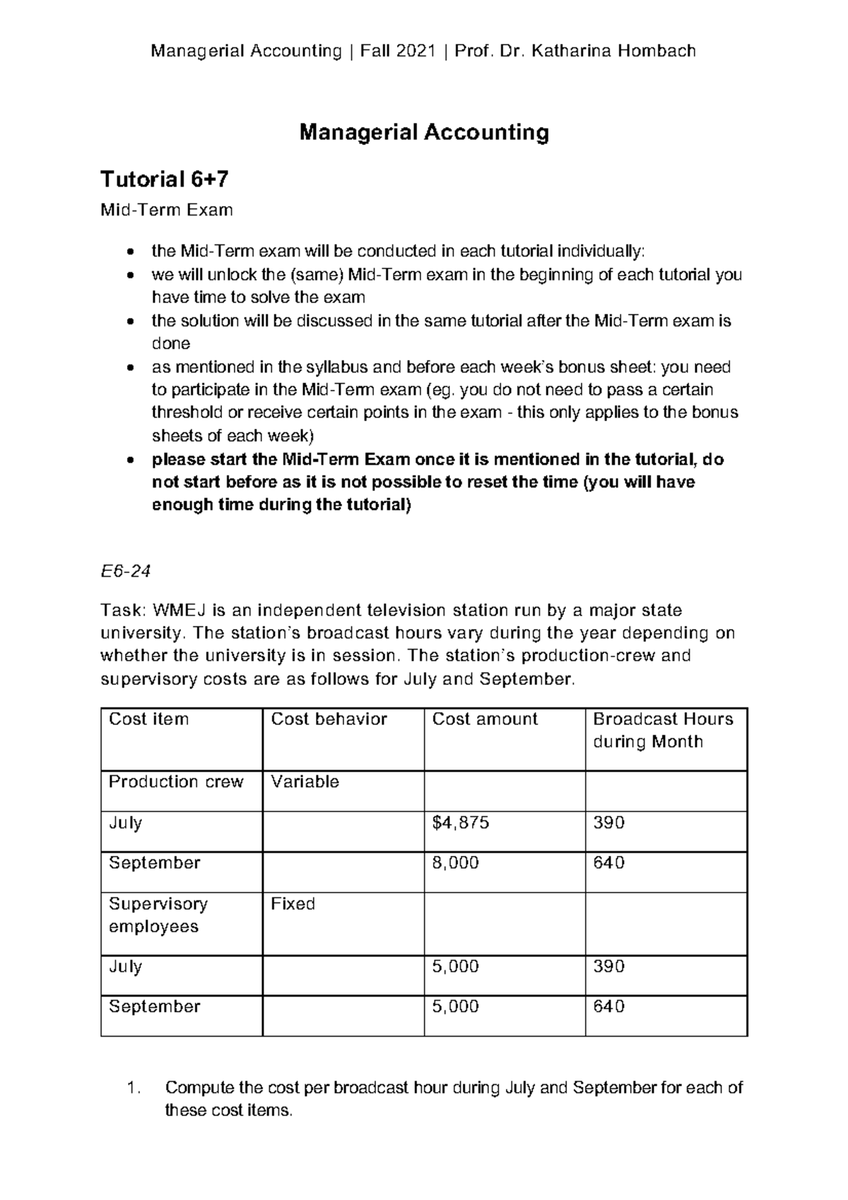 Tutorial Managerial Accounting 6+7 - Managerial Accounting Tutorial 6+ Mid-Term Exam the Mid ...