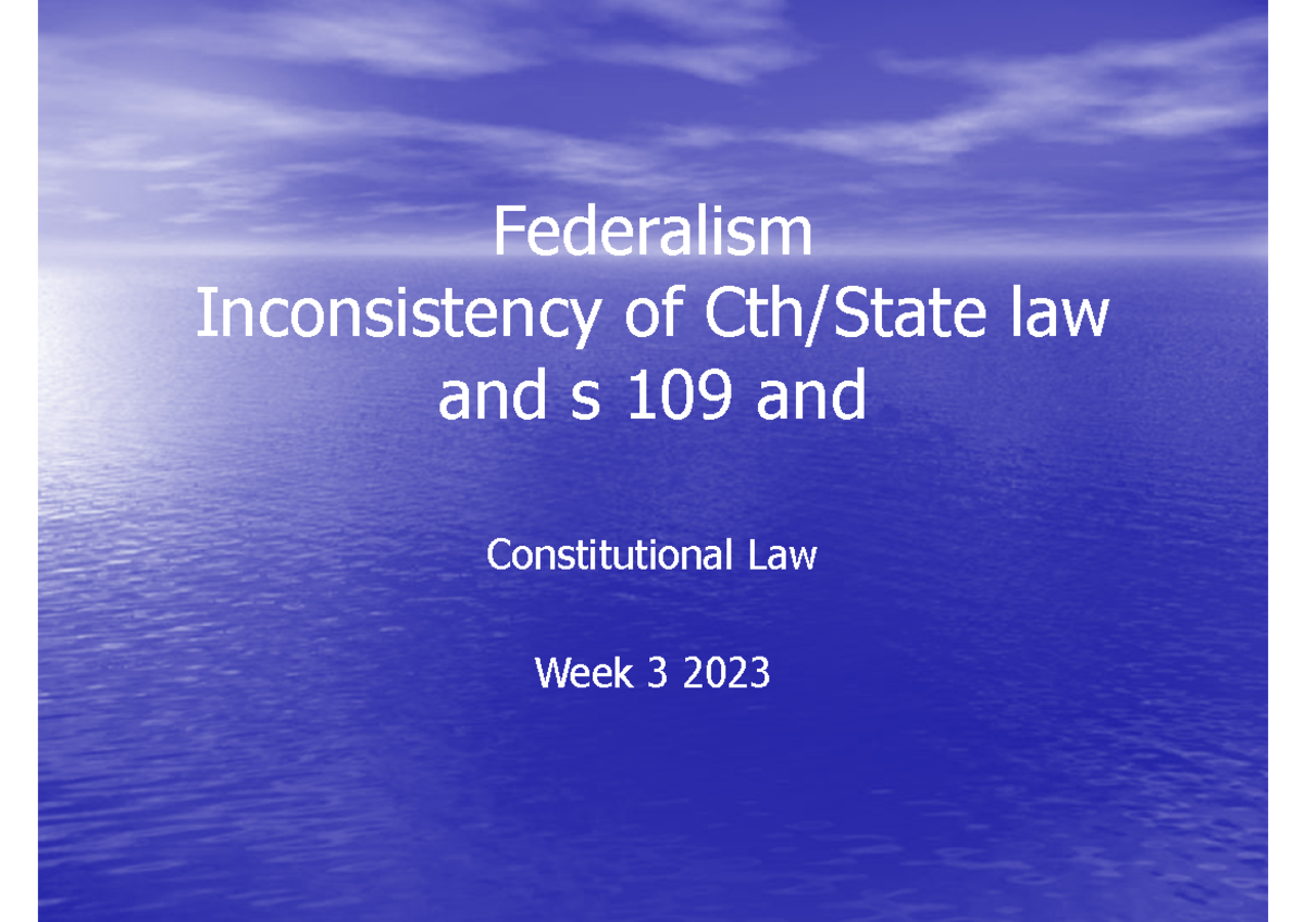 LWZ204 WEEK 3 Constitutional LAW Section 109(1) - Federalism ...