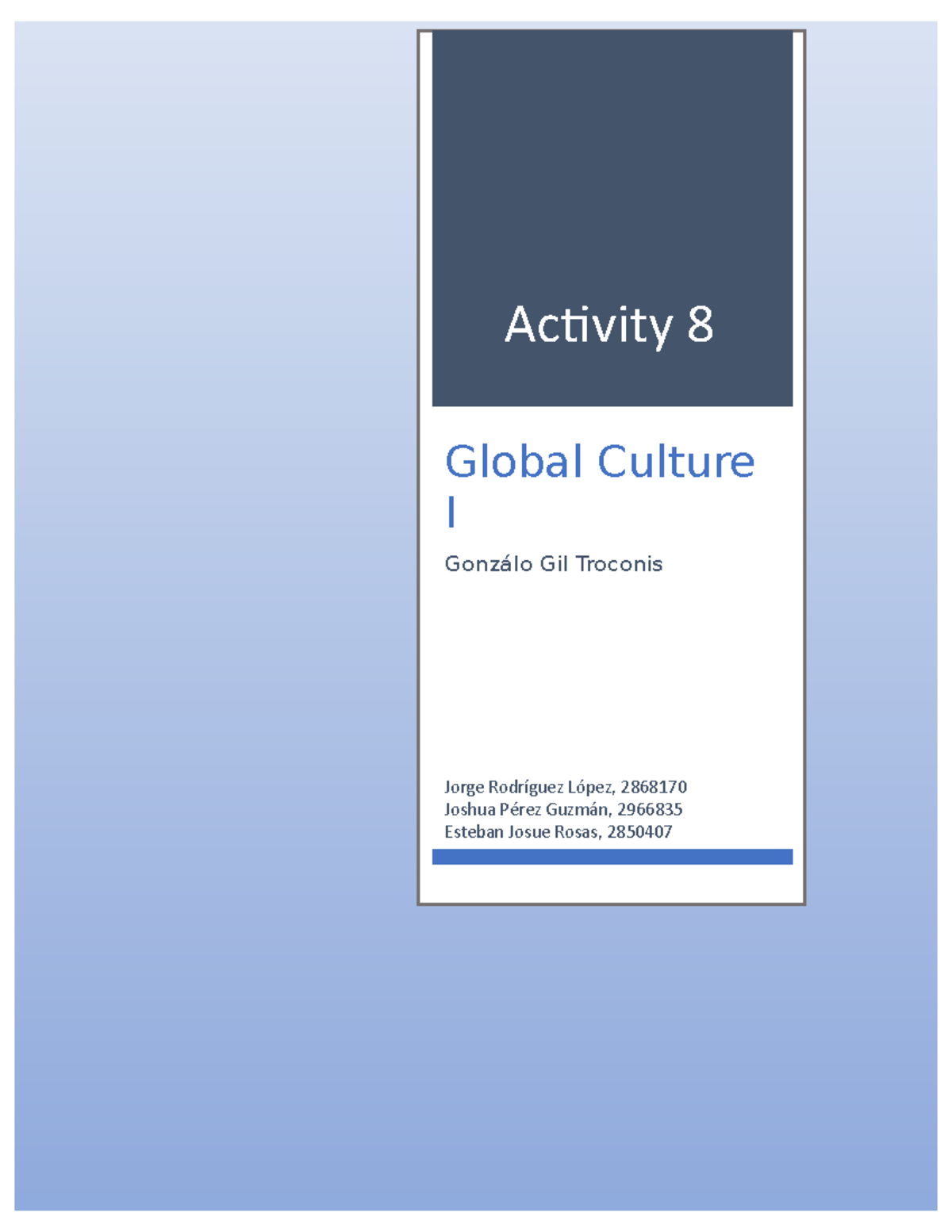 Activity 8 - 111 - Activity 8 Global Culture I Gonzálo Gil Troconis ...