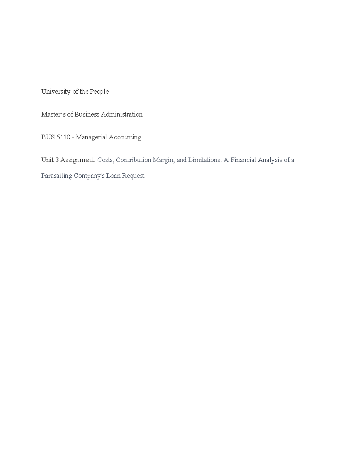 BUS 5110 Unit 3 - Written Assignment - Costs, Contribution Margin, and ...