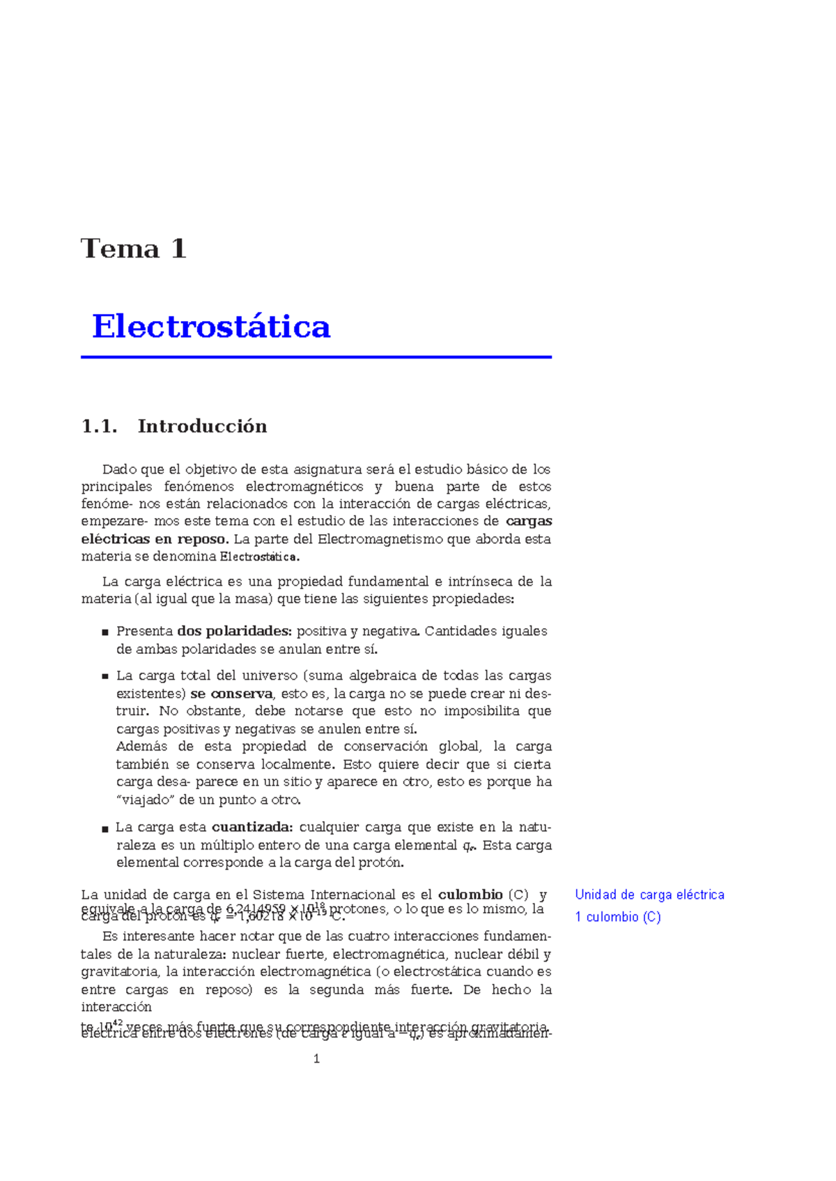 Tema 1 Electrostatica 1 1 Introduccion - Tema 1 Electrostática 1. Introducción Dado que el ...